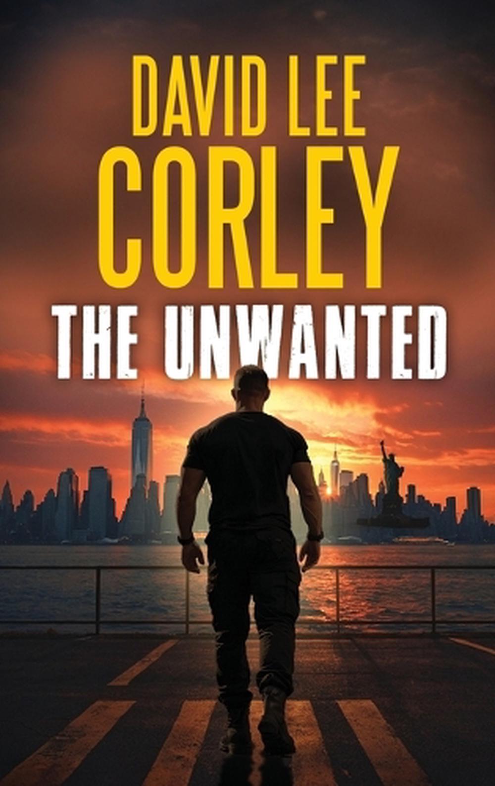 The Unwanted by David Lee Corley, Hardcover, 9781959534419 | Buy online ...