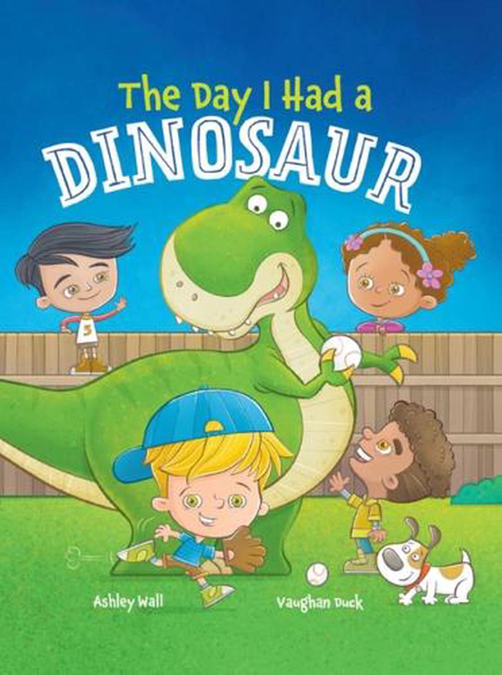 The Day I Had a Dinosaur by Vaughan Duck, Hardcover, 9781960616111 ...