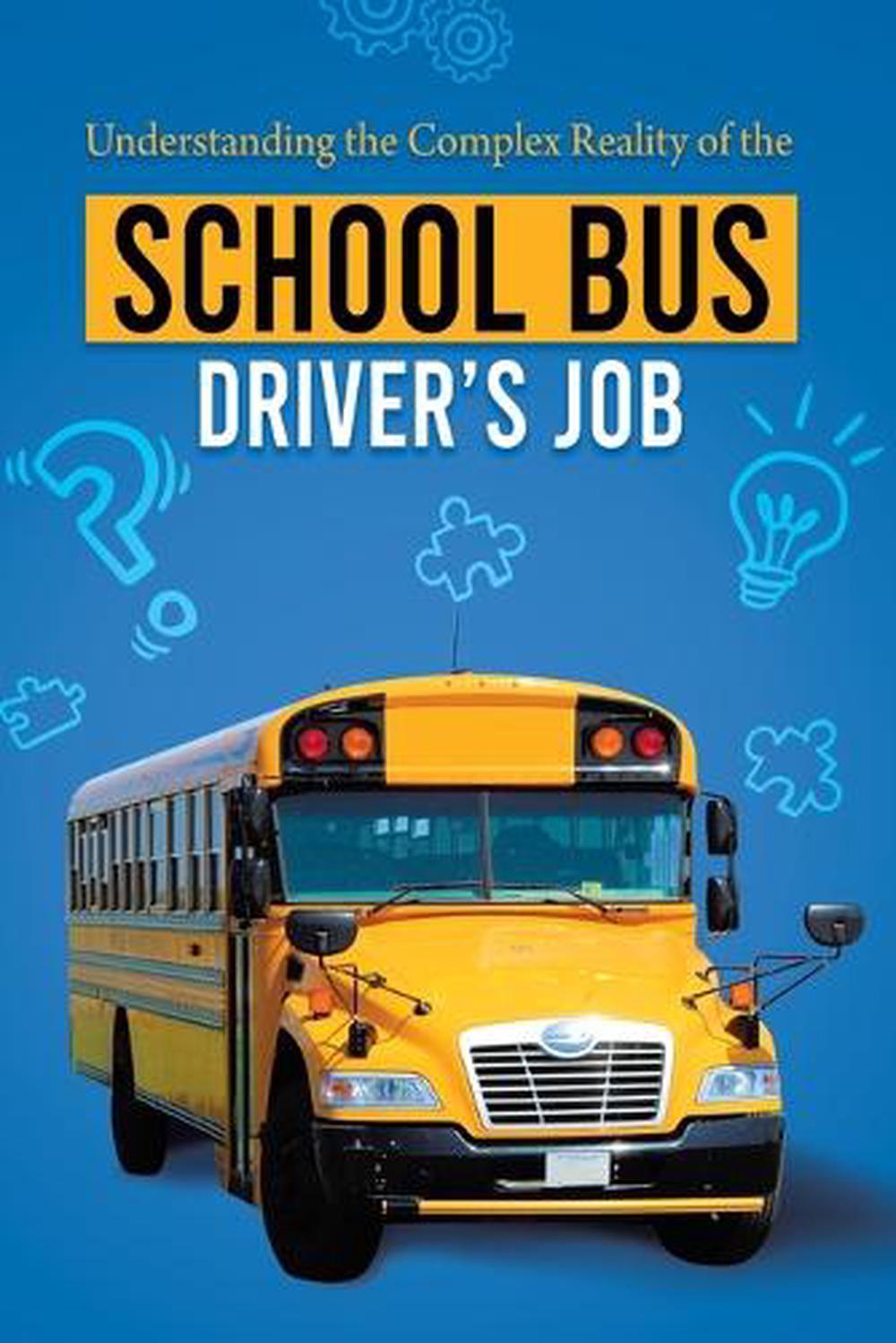 Understanding the Complex Reality of the School Bus Driver's Job by ...