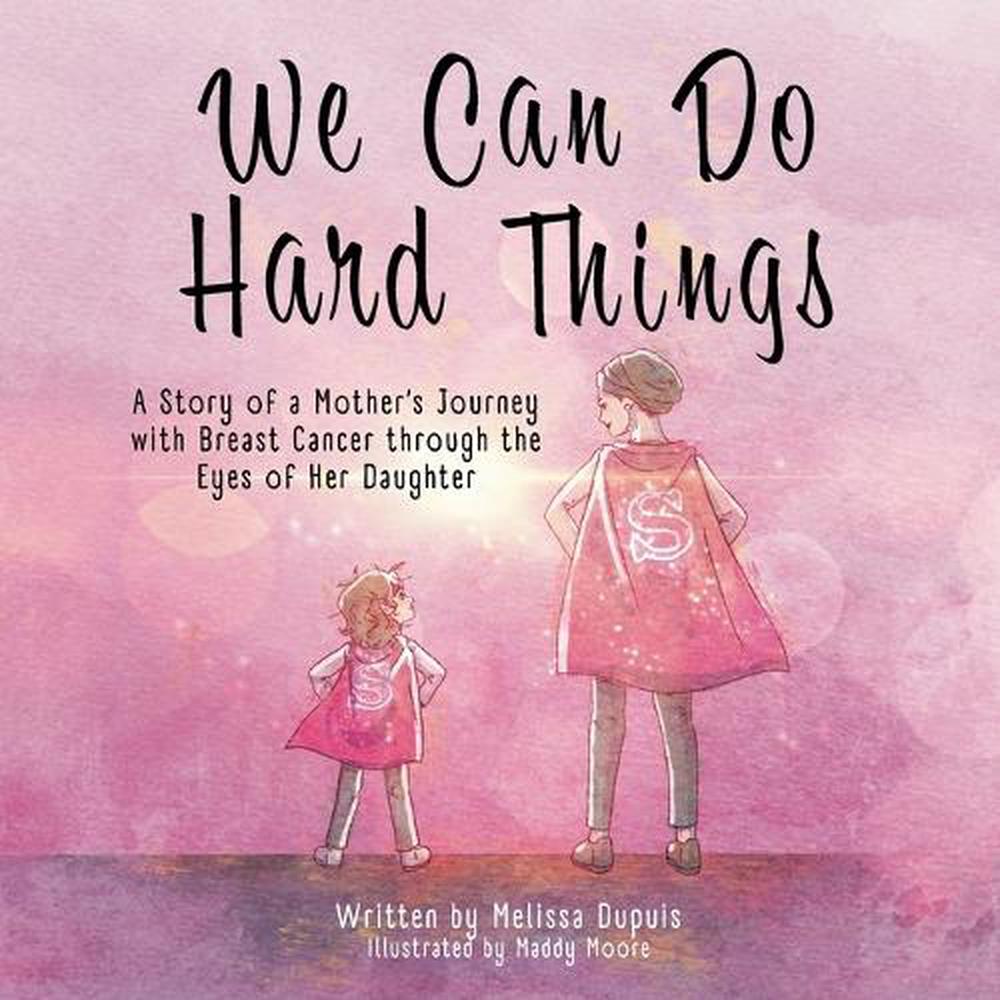 We Can Do Hard Things by Melissa Dupuis, Paperback, 9781961978614 | Buy online at The Nile