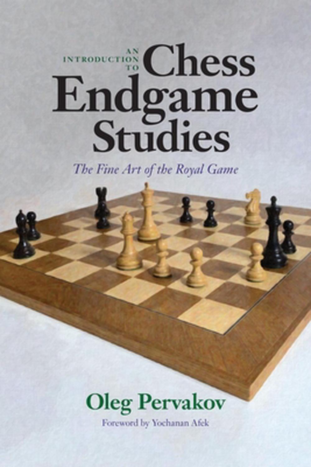 An Introduction to Chess Endgame Studies by Oleg Pervakov, Paperback ...
