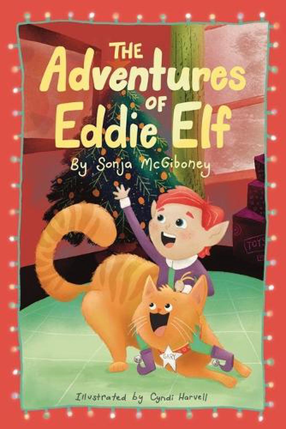 The Adventures of Eddie Elf by Sonja McGiboney, Paperback ...