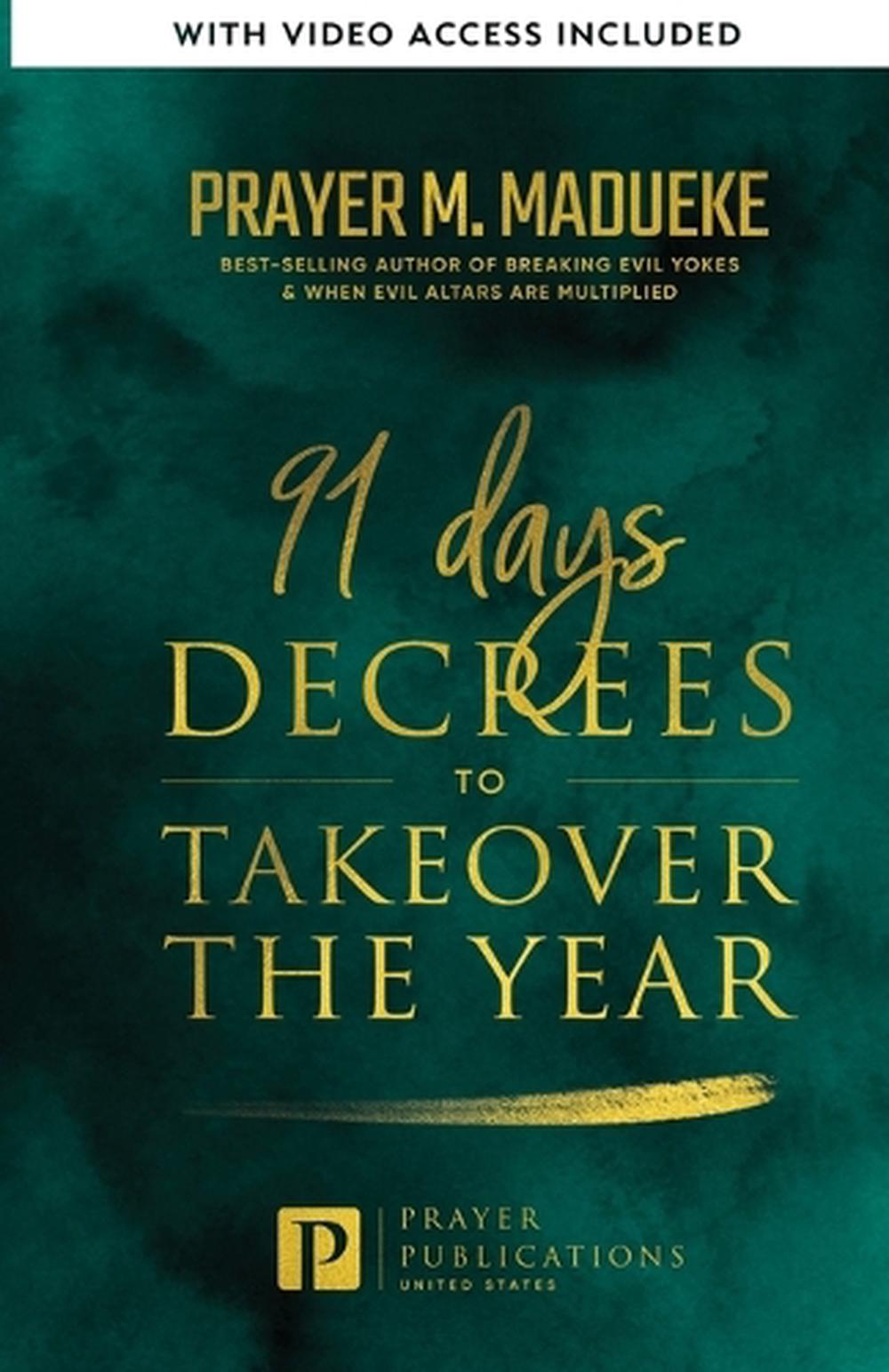 91 Days Decrees to Takeover the Year 2024 by Prayer M. Madueke ...