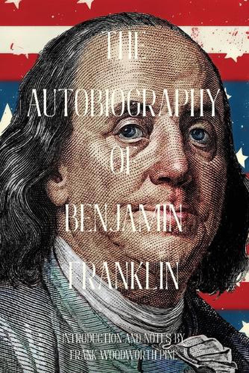 The Autobiography of Benjamin Franklin (Warbler Classics Annotated ...