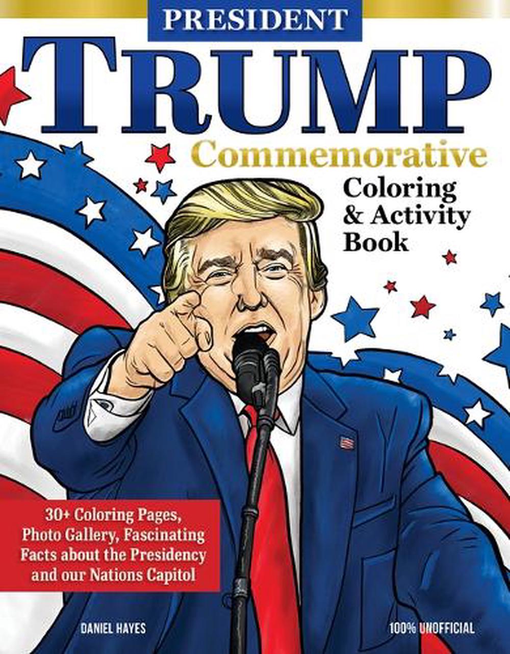 President Trump Commemorative Coloring & Activity Book by Daniel Hayes ...