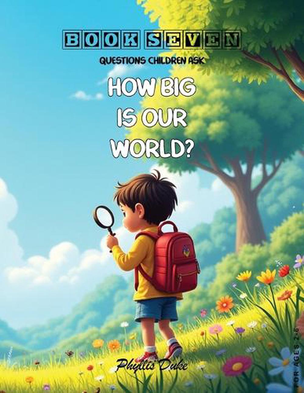 How Big Is Our World? by Phyllis Duke, Paperback, 9781966782780 | Buy ...
