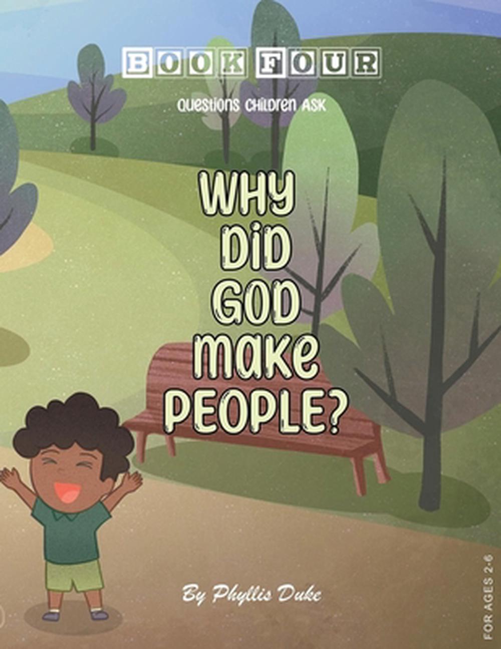 Why Did God Make People? by Phyllis Duke, Paperback, 9781966782841 ...