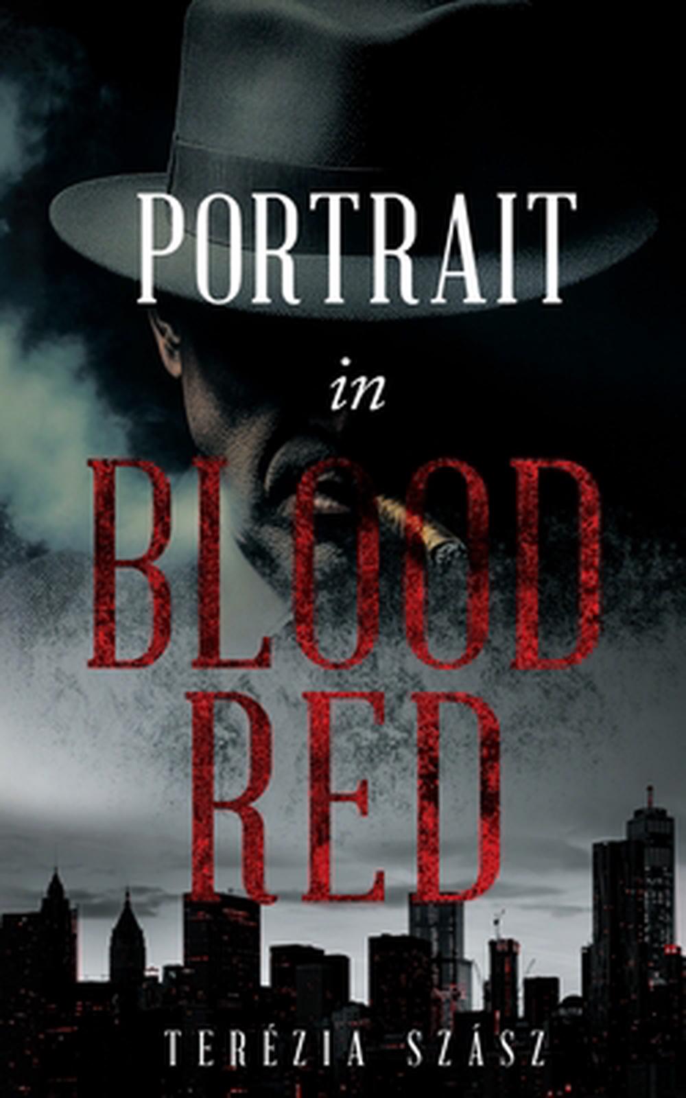 Portrait in Blood Red by Terézia Szász, Paperback, 9781968519773 | Buy ...