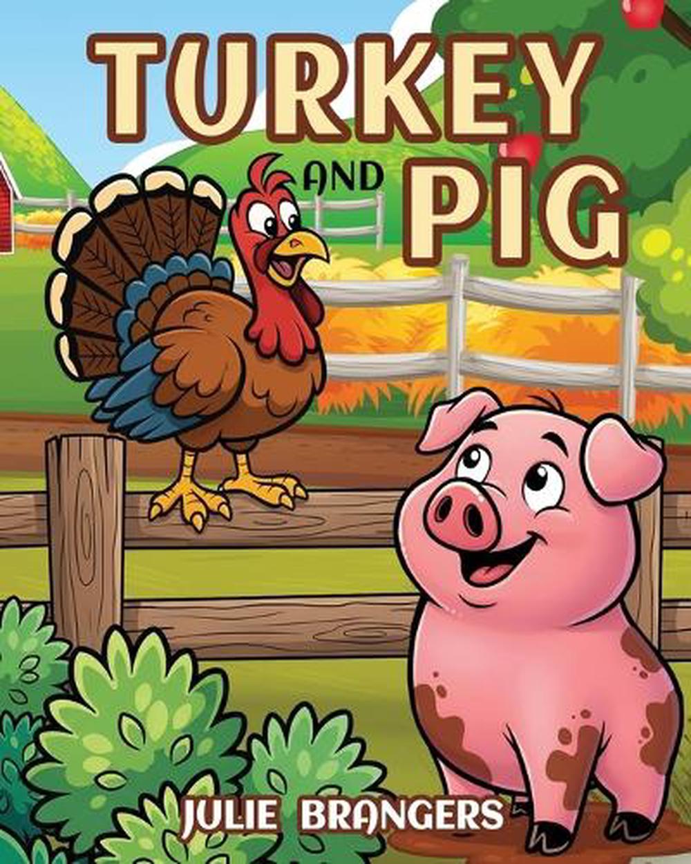 Turkey and Pig by Julie Brangers, Paperback, 9781968640217 | Buy online ...