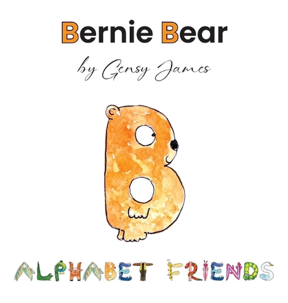 Bernie Bear by Gensy James, Hardcover, 9781968704278 | Buy online at ...