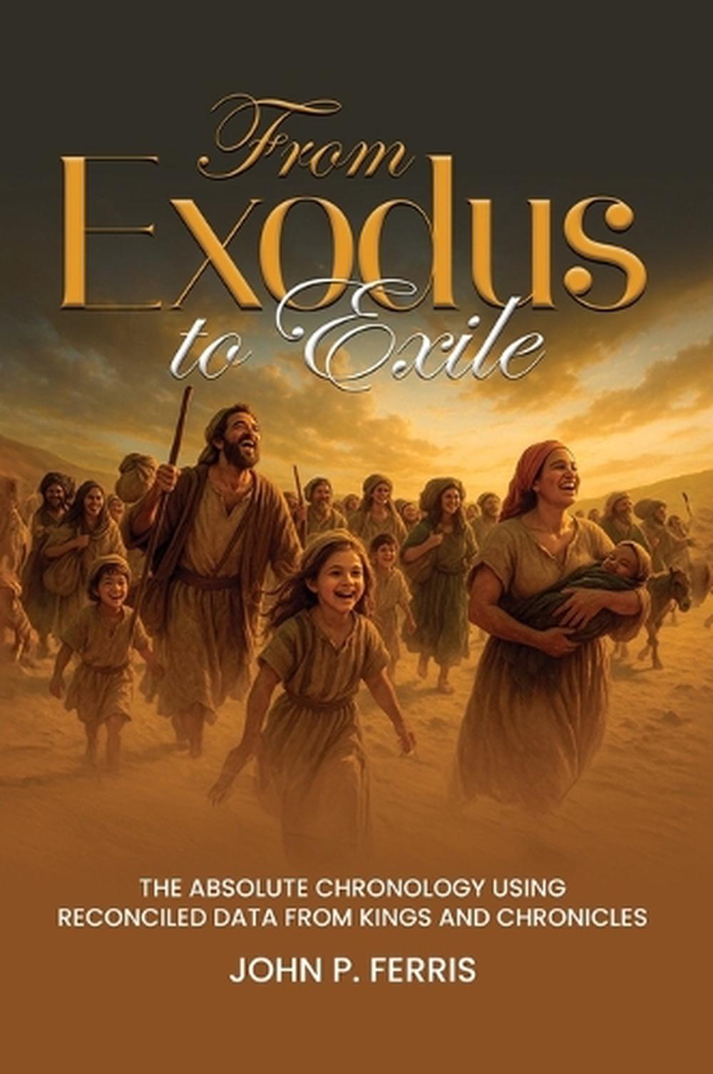 From Exodus to Exile by John Ferris, Hardcover, 9781968809515 | Buy ...