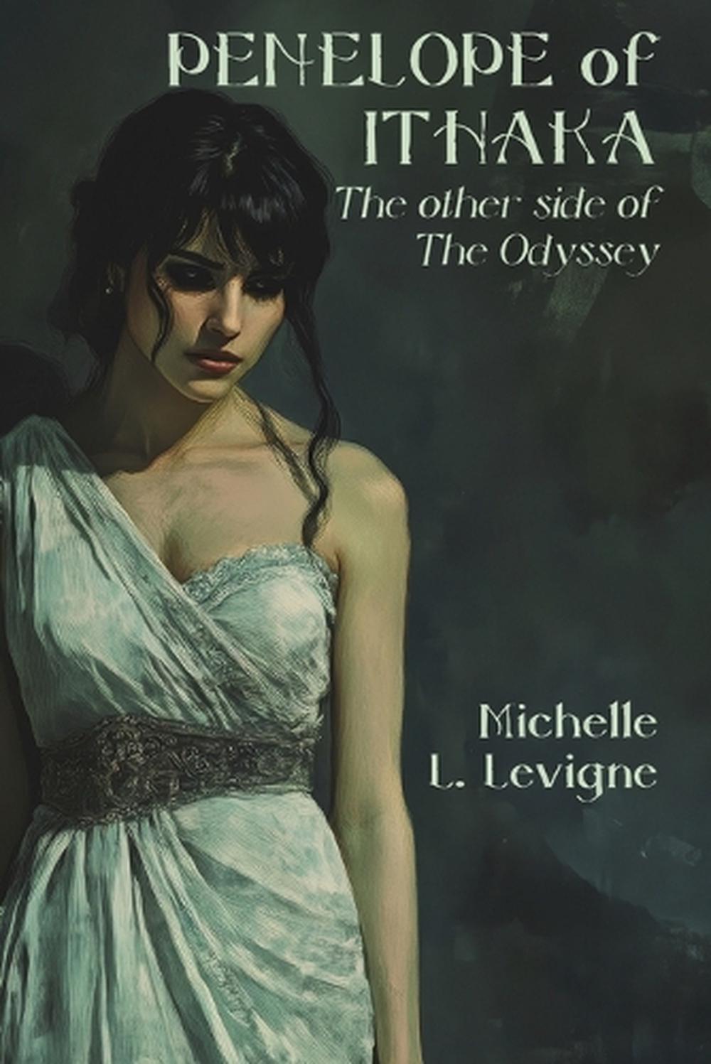 Penelope of Ithaka by Michelle L. Levigne, Paperback, 9781969197048 ...