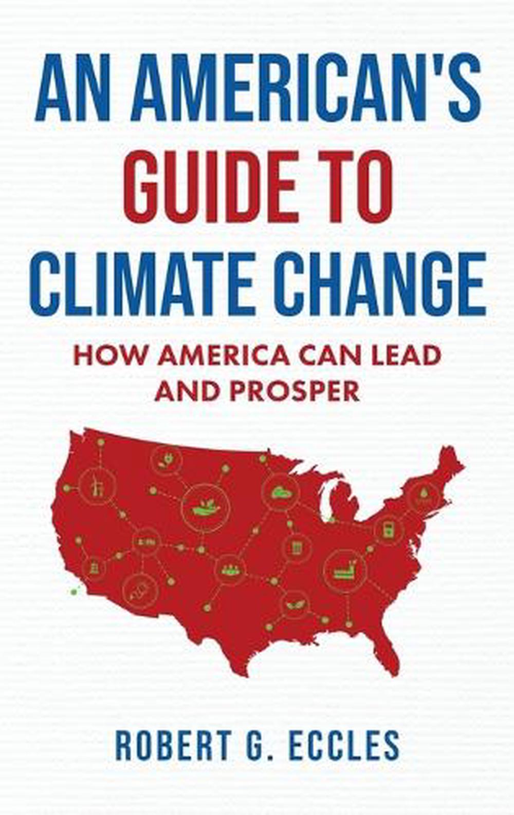 An American's Guide to Climate Change by Robert G. Eccles, Hardcover ...
