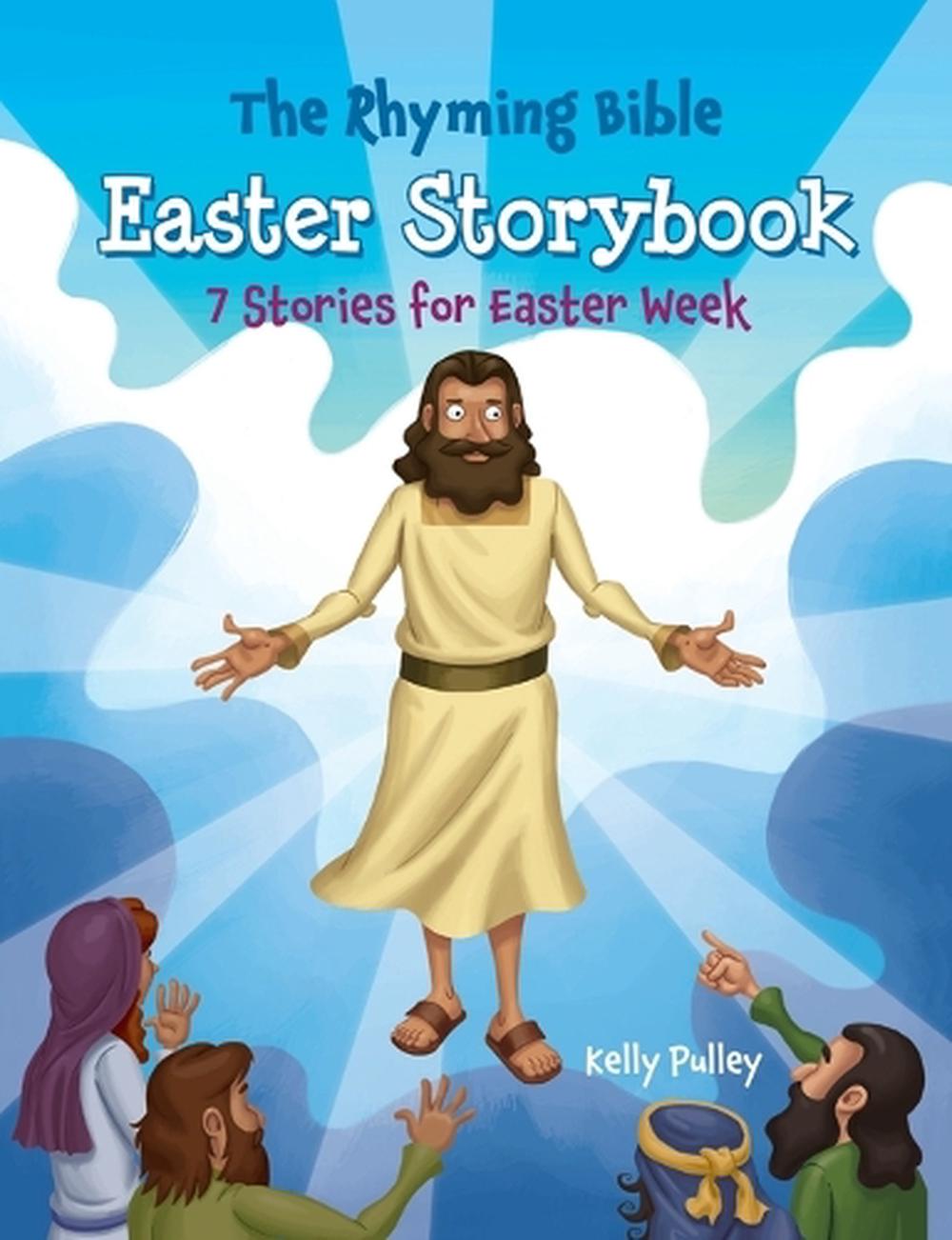 The Rhyming Bible Easter Storybook by Kelly Pulley, Paperback ...