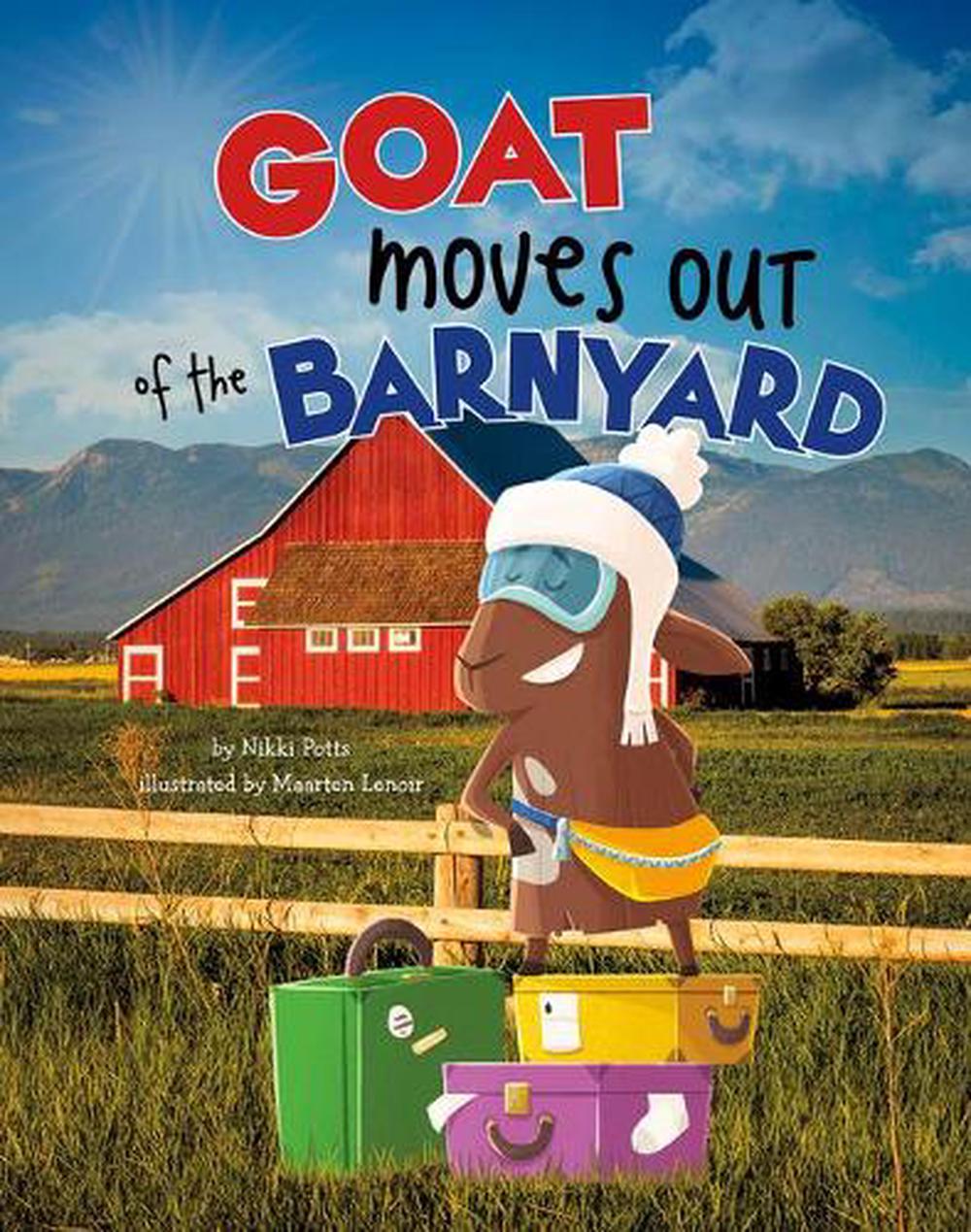 Goat Moves Out of the Barnyard by Nikki Potts, Hardcover, 9781977114211 ...