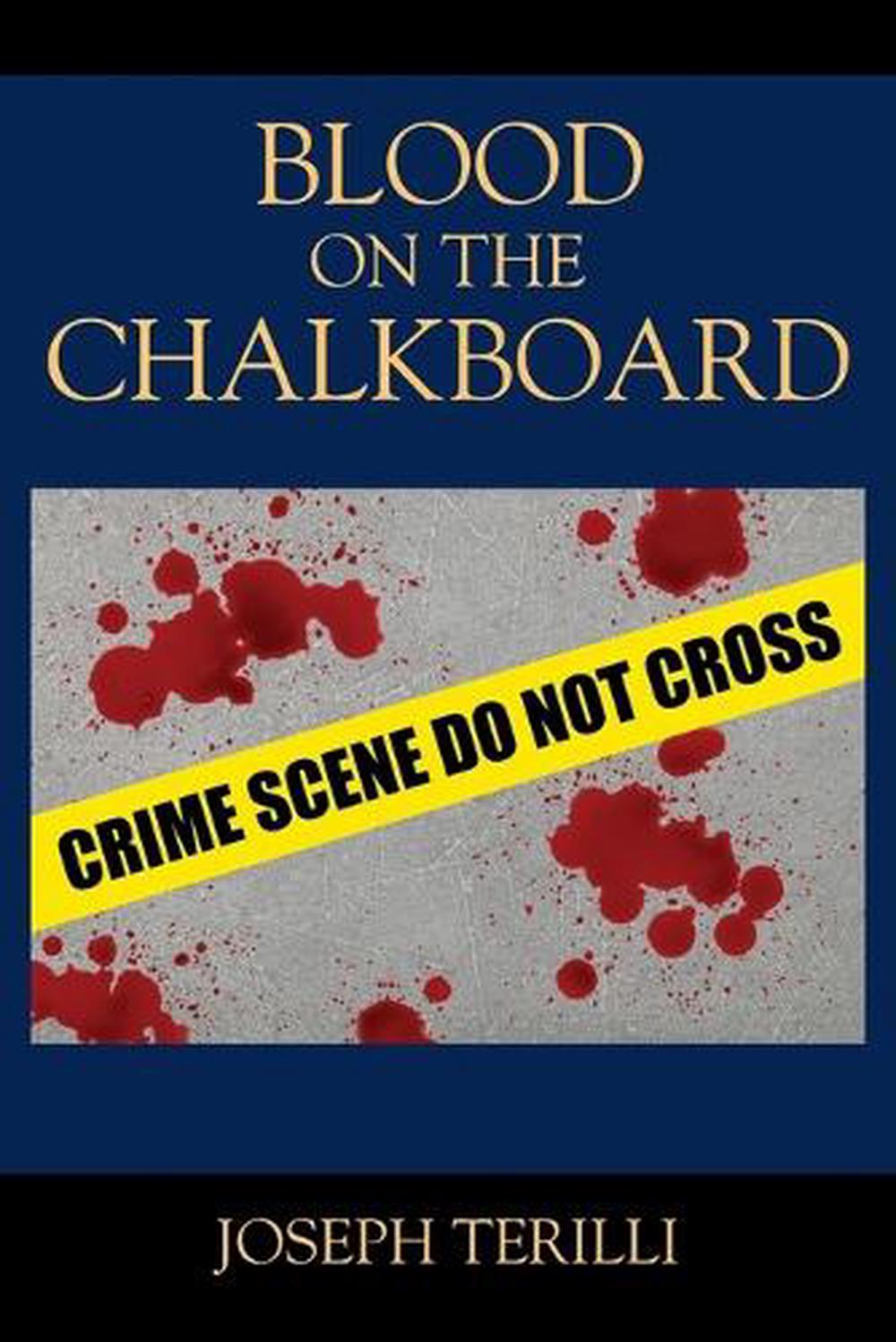 Blood on the Chalkboard by Joseph Terilli, Paperback, 9781977239273 ...