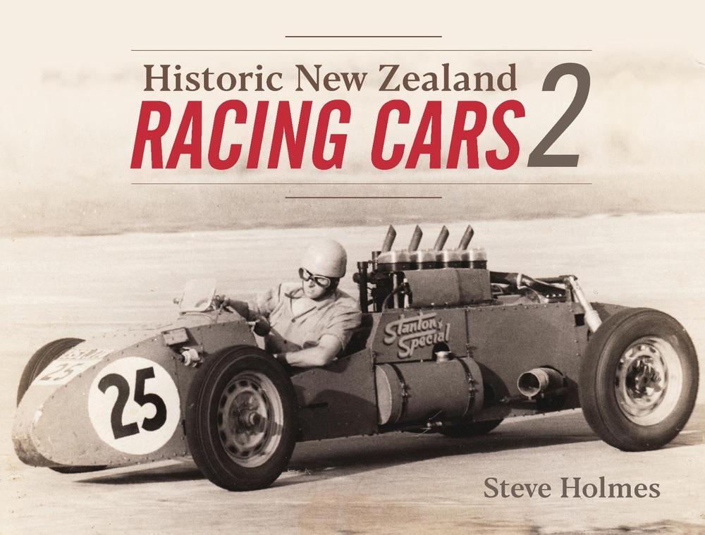 Historic New Zealand Racing Cars 2 by Steve Holmes, Hardcover ...