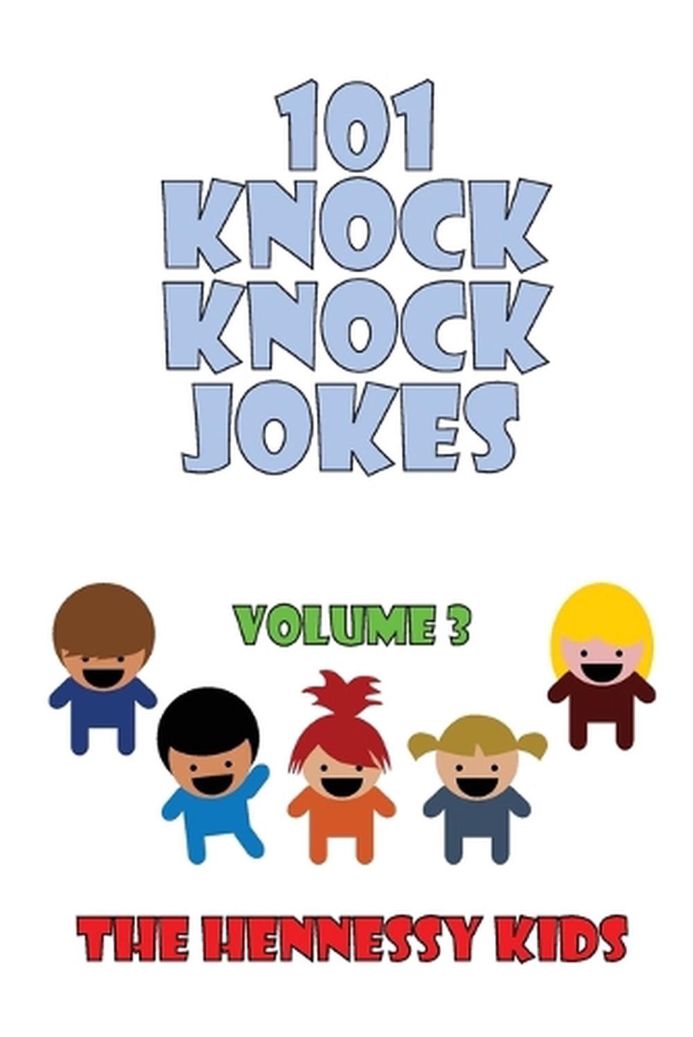101 Knock Knock Jokes Volume 3 by Hennessy Kids, Paperback ...