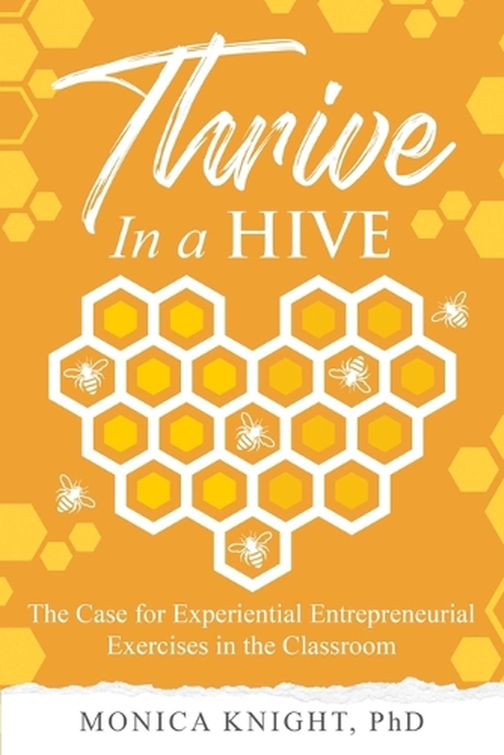 Thrive in a Hive by Monica Knight, Paperback, 9781990863035 | Buy ...
