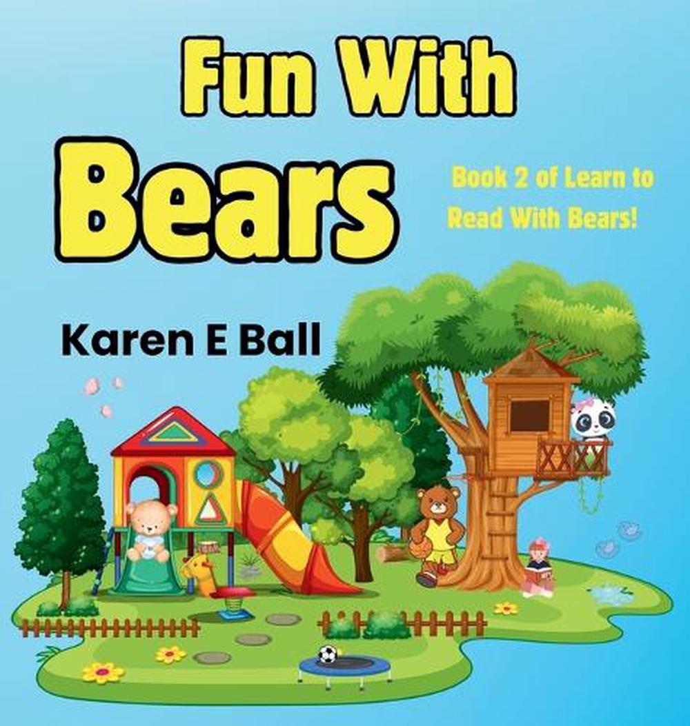 Fun with Bears by Karen E. Ball, Hardcover, 9781997525004 | Buy online ...
