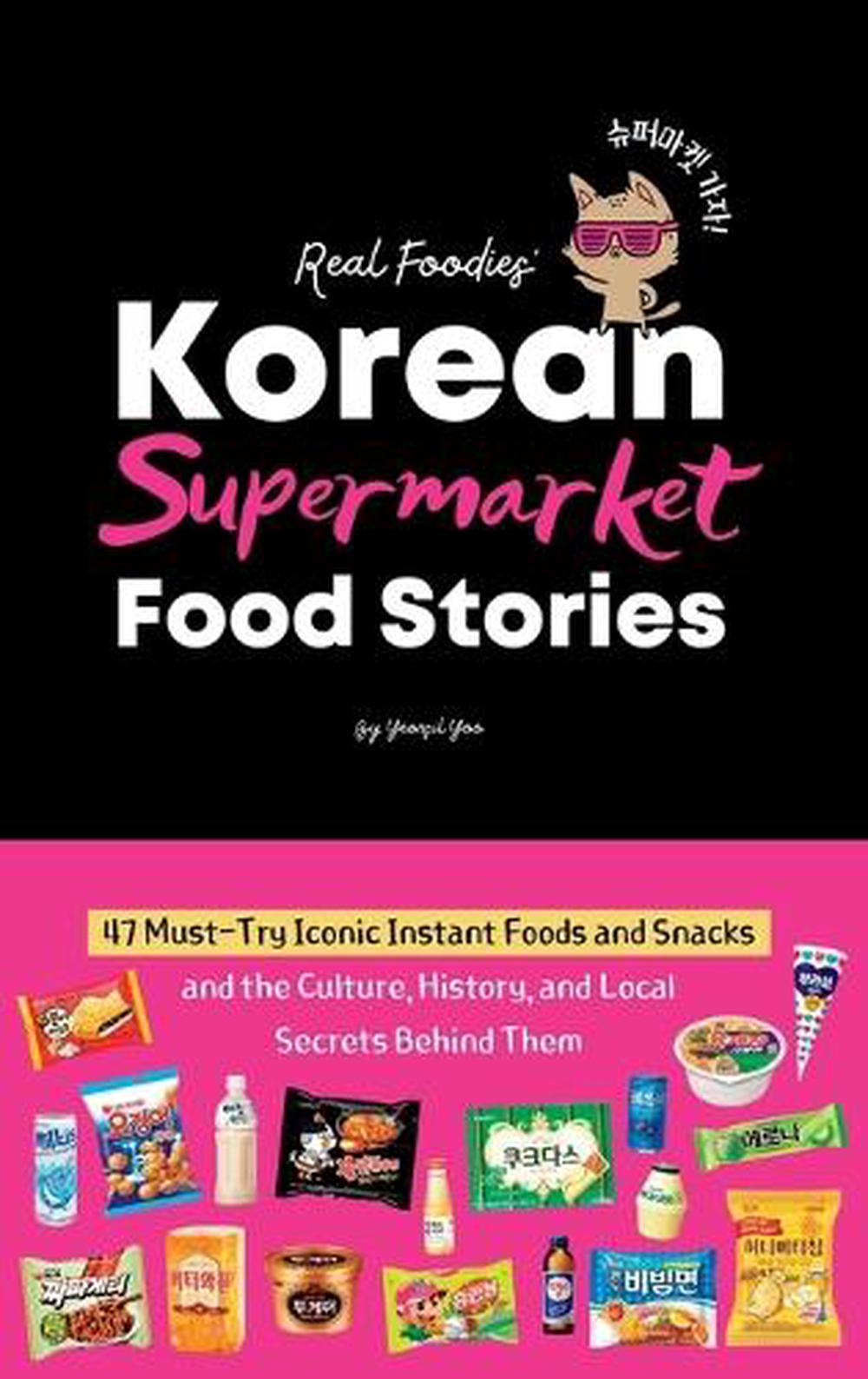 Korean Supermarket Food Stories by Yeonsil Yoo, Hardcover ...