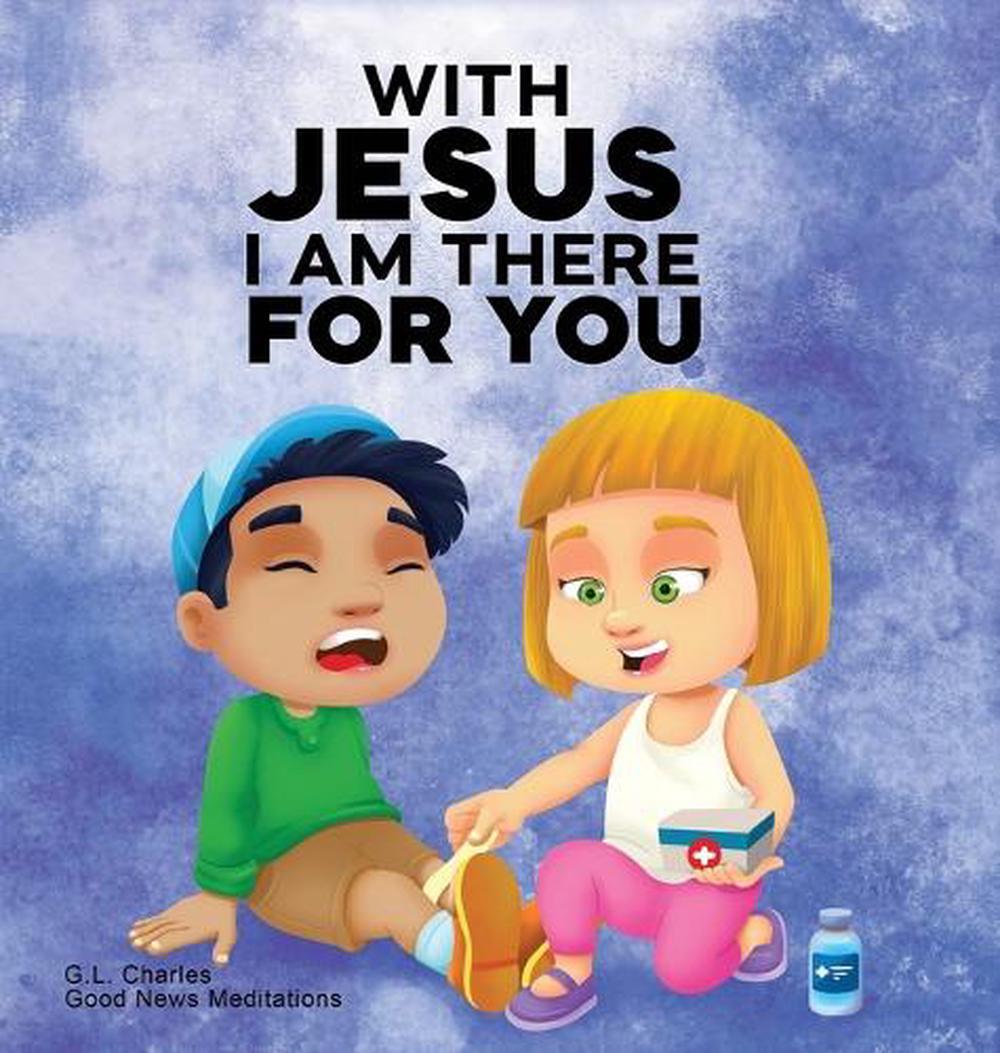 With Jesus I am There For You by G.L. Charles, Hardcover, 9781998633074 ...