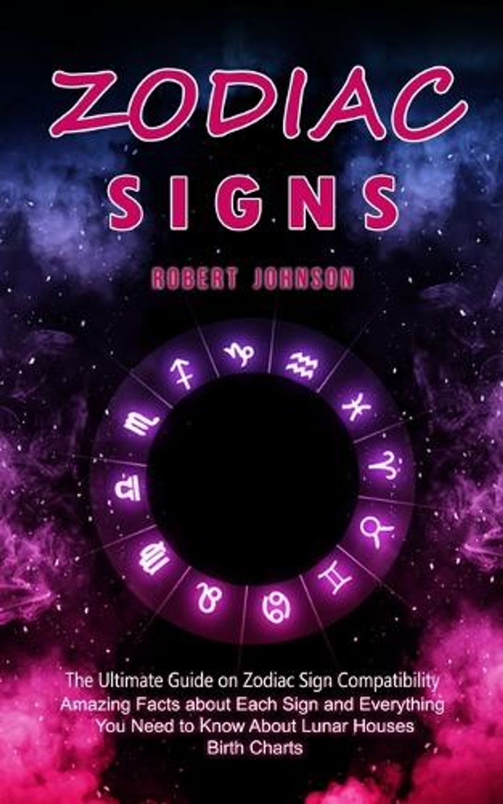 Zodiac Signs by Robert Johnson, Paperback, 9781998769773 | Buy online ...