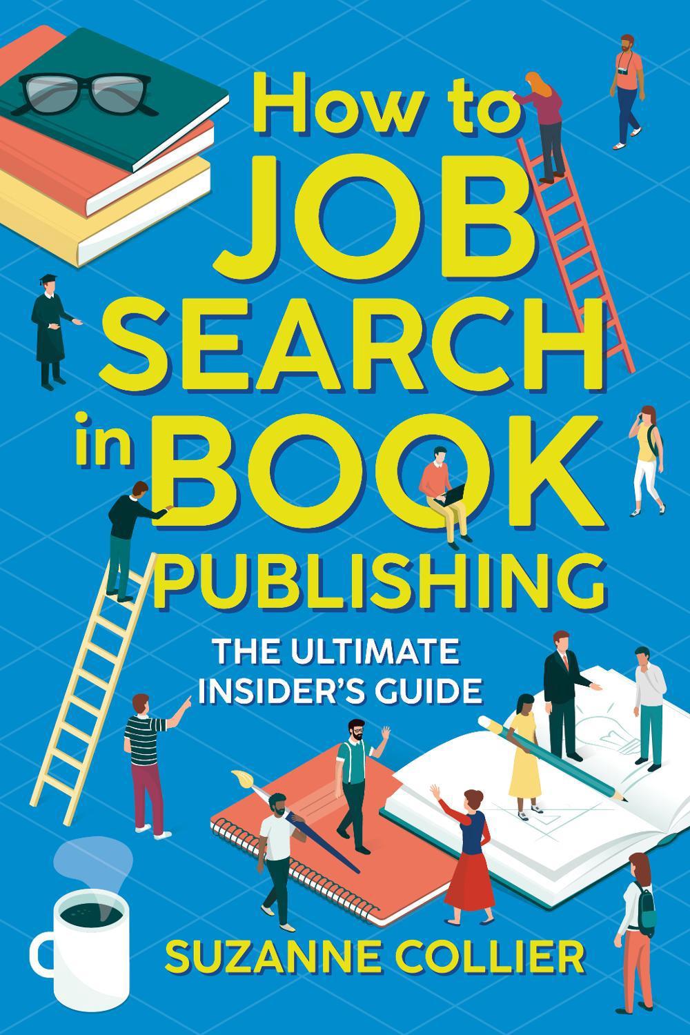 How to Job Search in Book Publishing by Suzanne Collier, Paperback ...