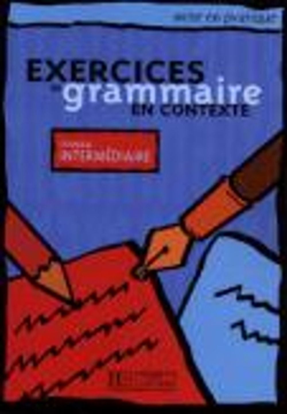 Exercices de grammaire - Livre de l'élève (Intermédiaire) - Mise en ...