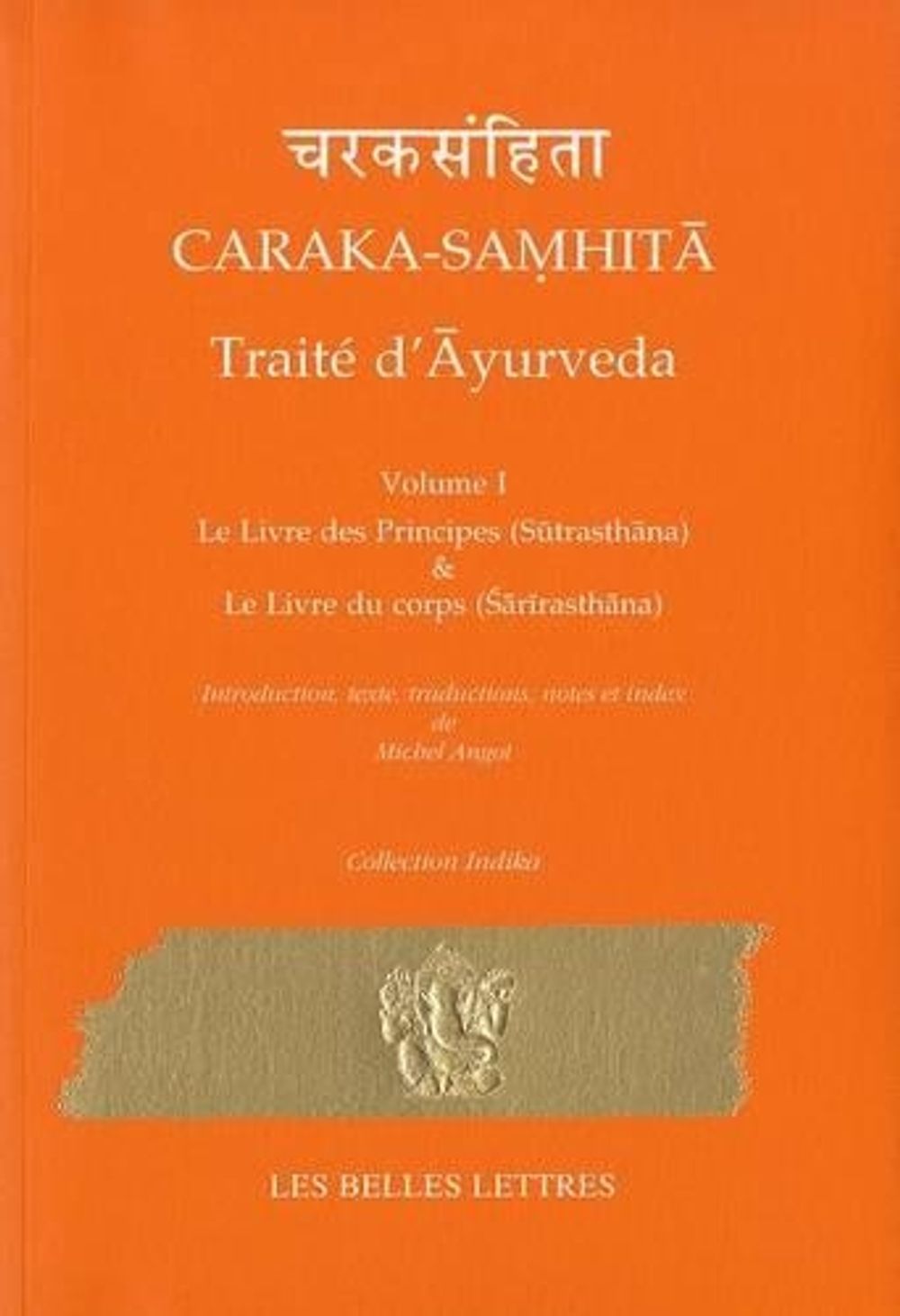 Caraka-Samhita. Traite d'Ayurveda - Volume I by Michel Angot, Paperback ...