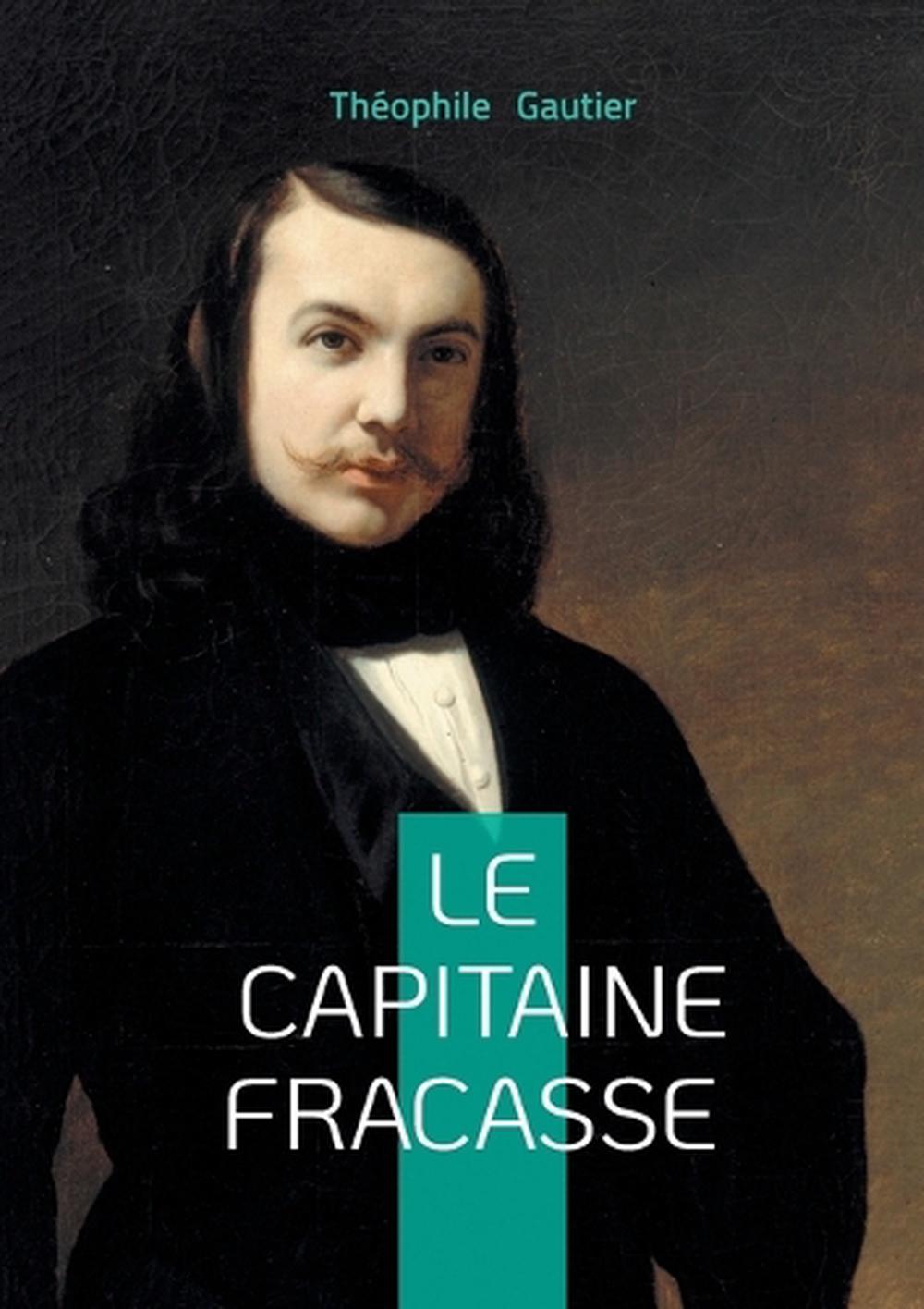 Le capitaine Fracasse by Théophile Gautier, Paperback, 9782322578665 ...