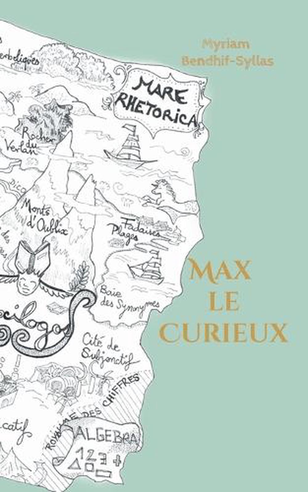 Max le Curieux by Myriam Bendhif-Syllas, Paperback, 9782322636877 | Buy ...