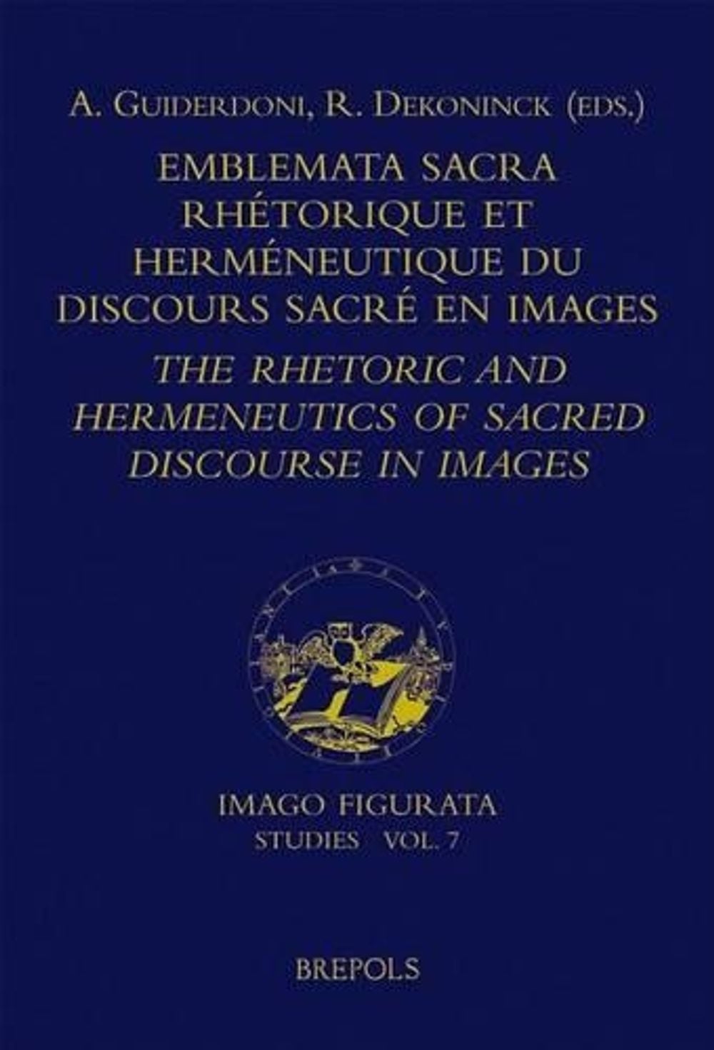 Emblemata Sacra by A. Guiderdoni, Hardcover, 9782503524696 | Buy online ...