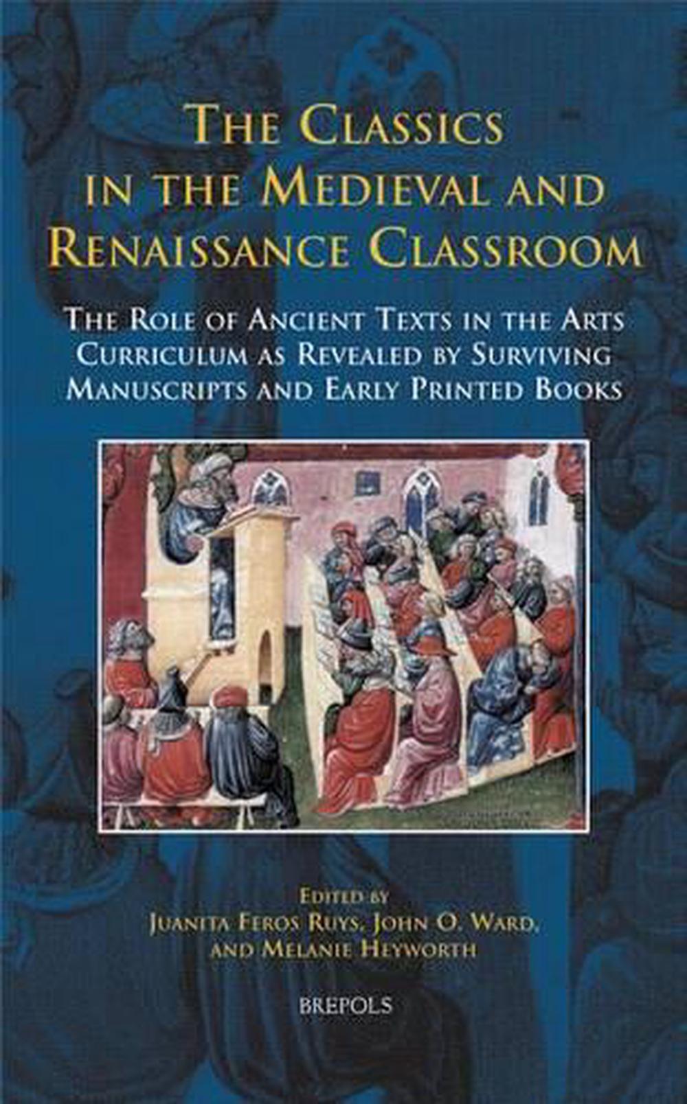 The Classics in the Medieval and Renaissance Classroom by Melanie ...