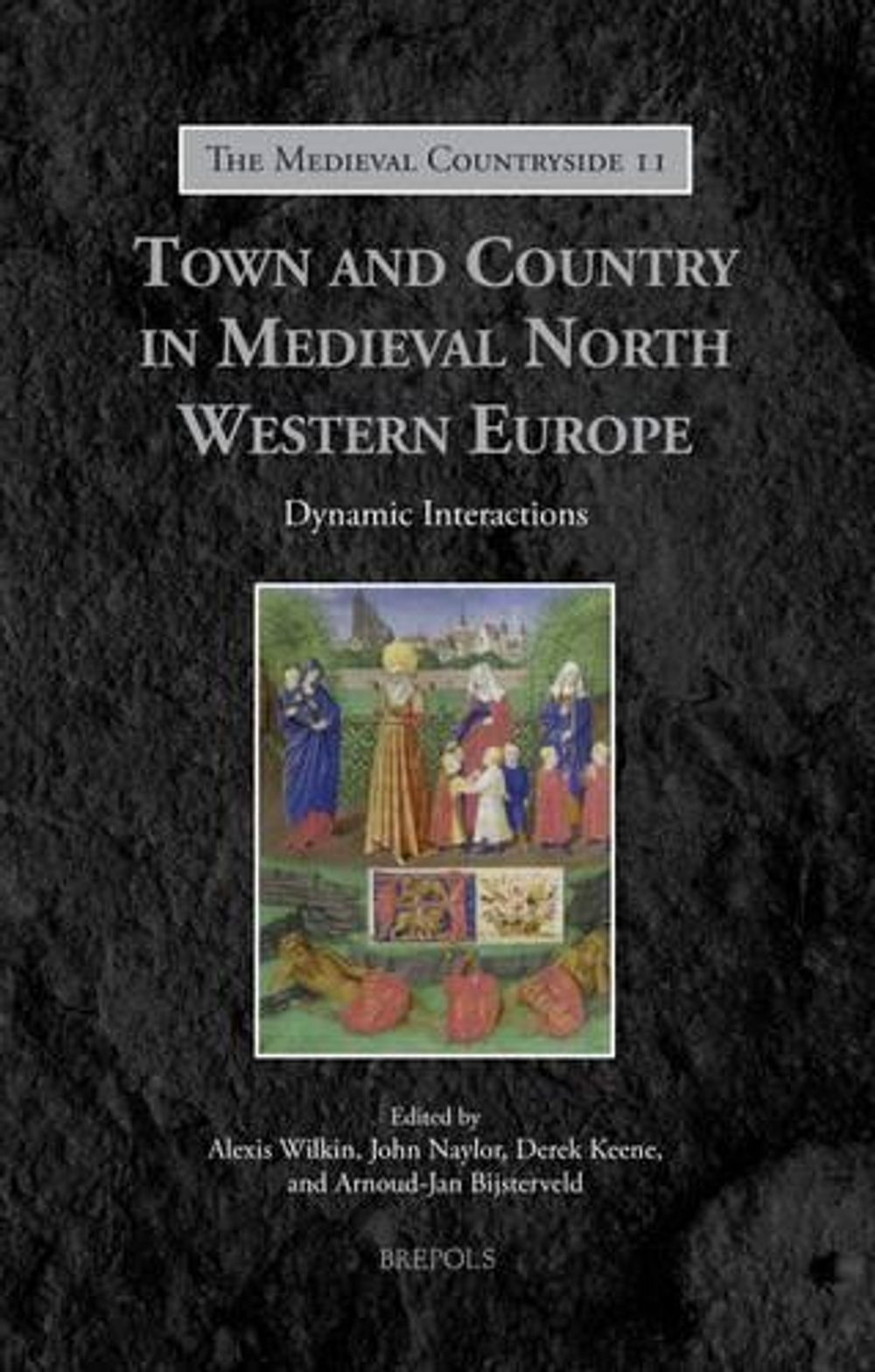 Town and Country in Medieval North Western Europe by Aja Bijsterveld ...