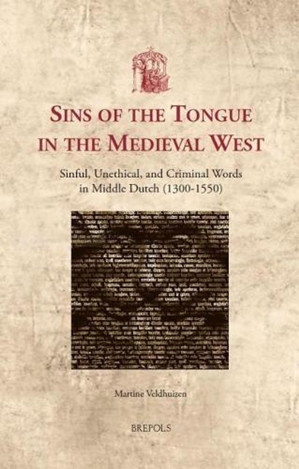 Sins of the Tongue in the Medieval West by Martine Veldhuizen ...