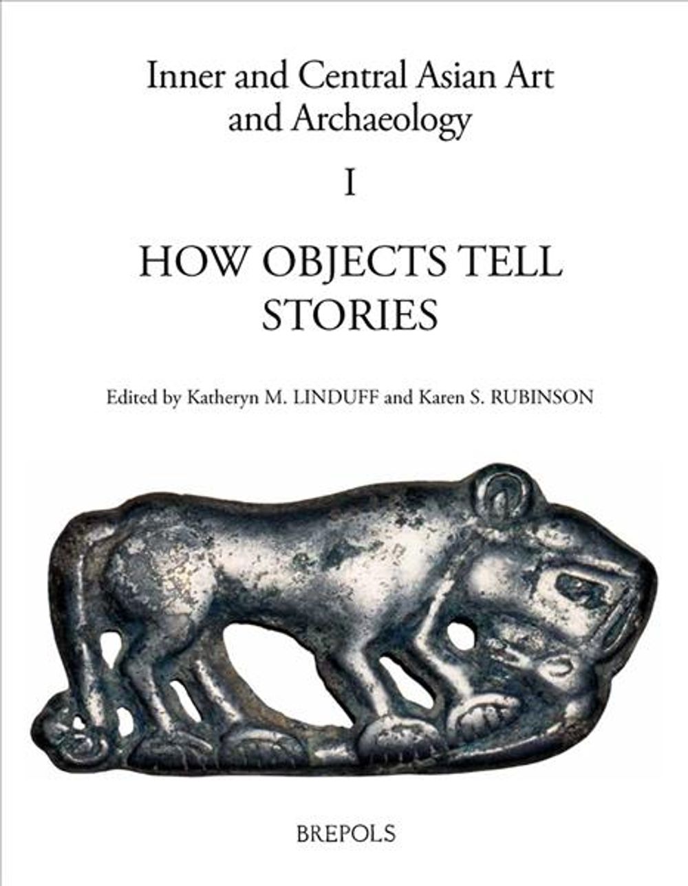 How Objects Tell Stories by Katheryn M. Linduff, Paperback ...