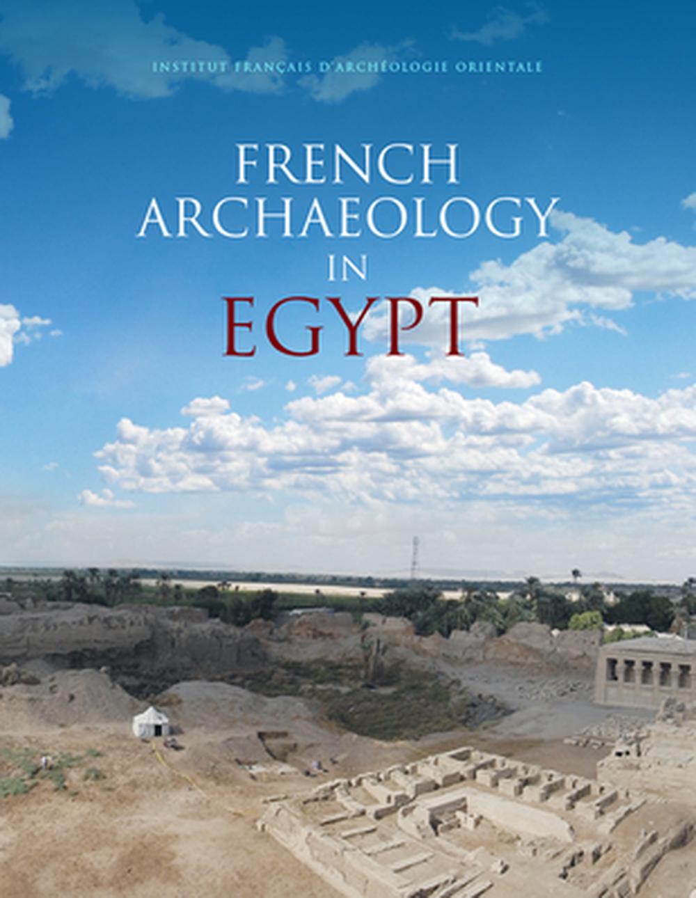 French Archaeology in Egypt by Laurent Coulon, Paperback, 9782724707731 ...