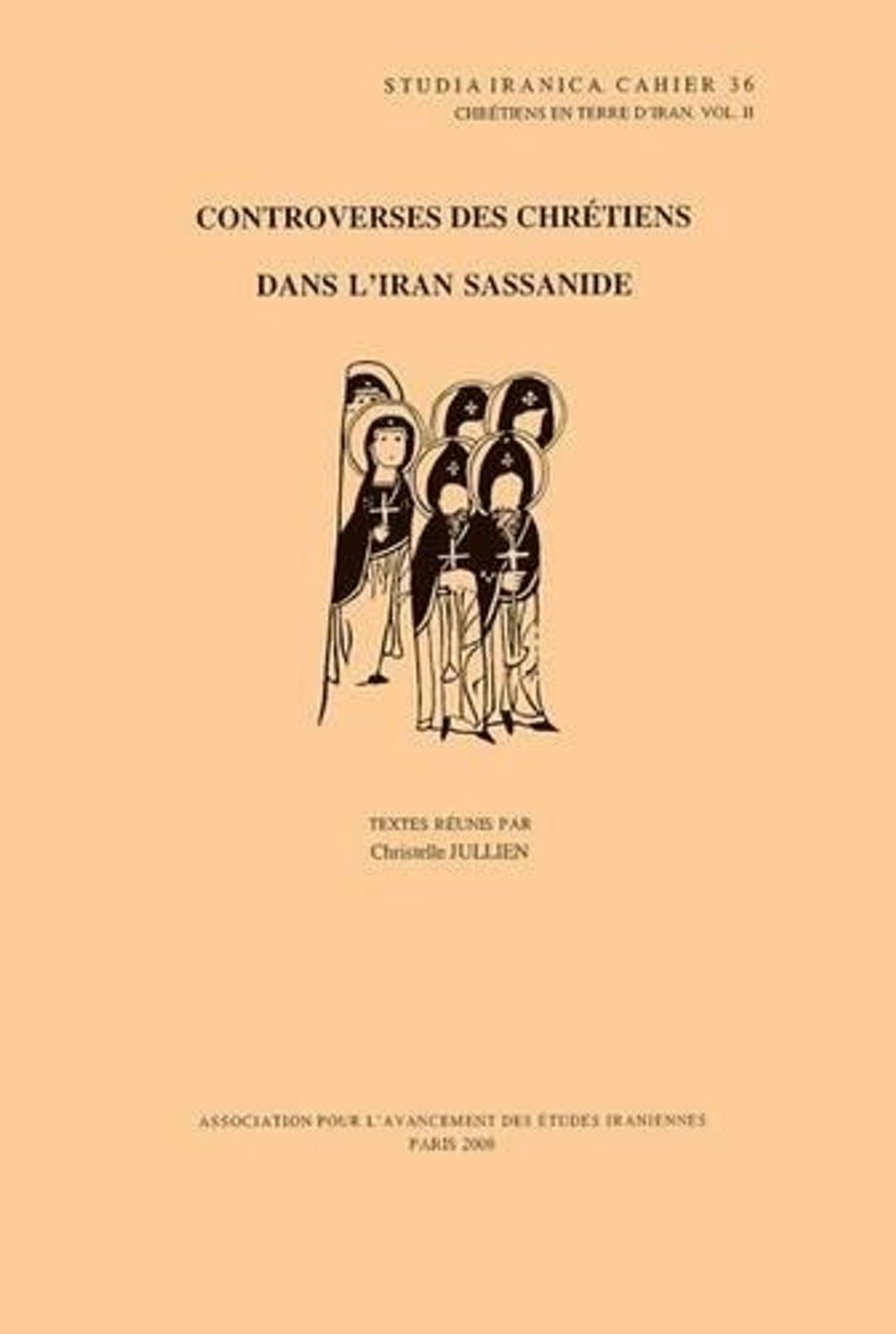 Chrétiens en terre d'Iran II: Controverses des chrétiens dans l'Iran ...
