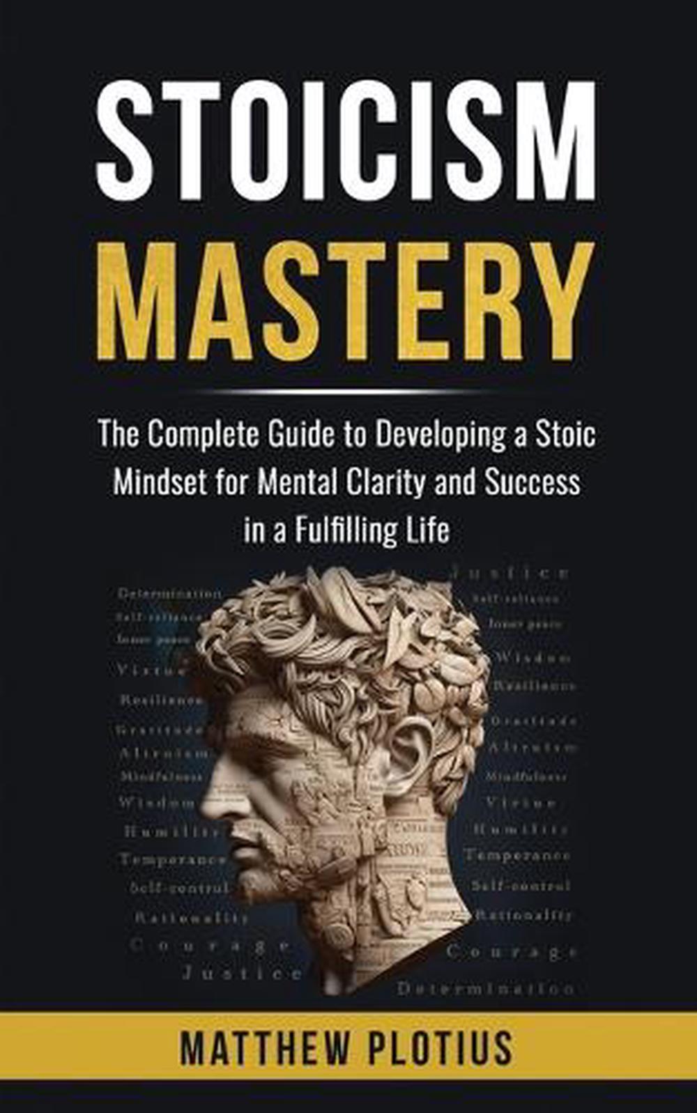 Stoicism Mastery by Matthew Plotius, Paperback, 9782959673306 | Buy ...