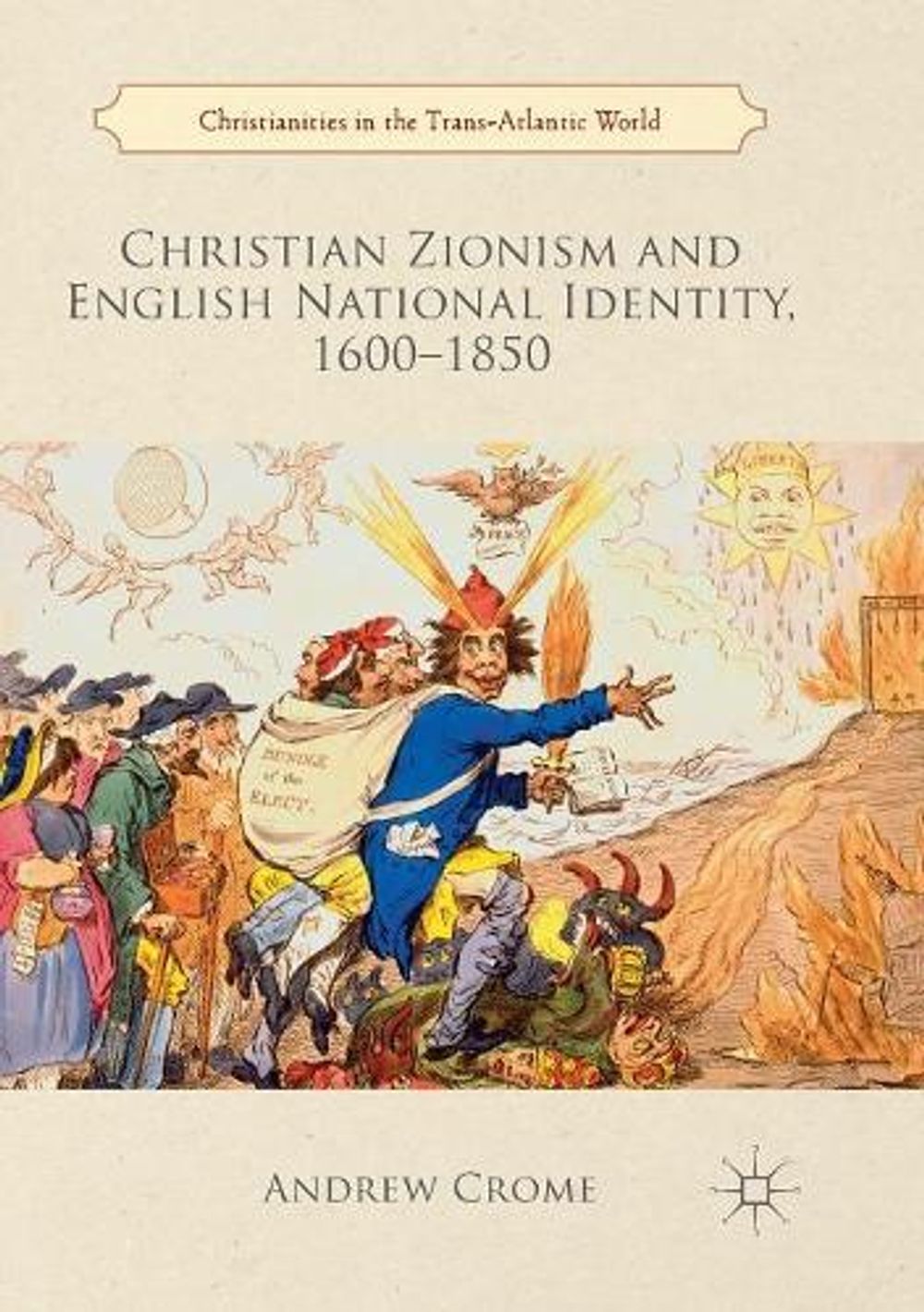 Christian Zionism and English National Identity, 1600–1850 by Andrew ...