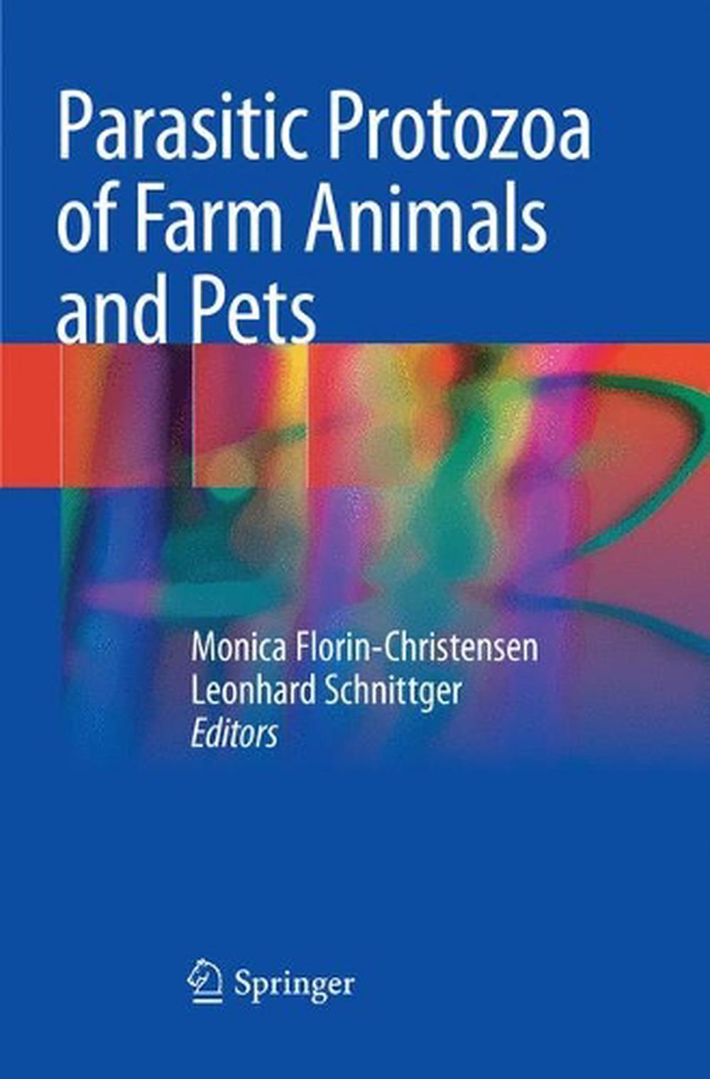 Parasitic Protozoa of Farm Animals and Pets by Monica Florin ...