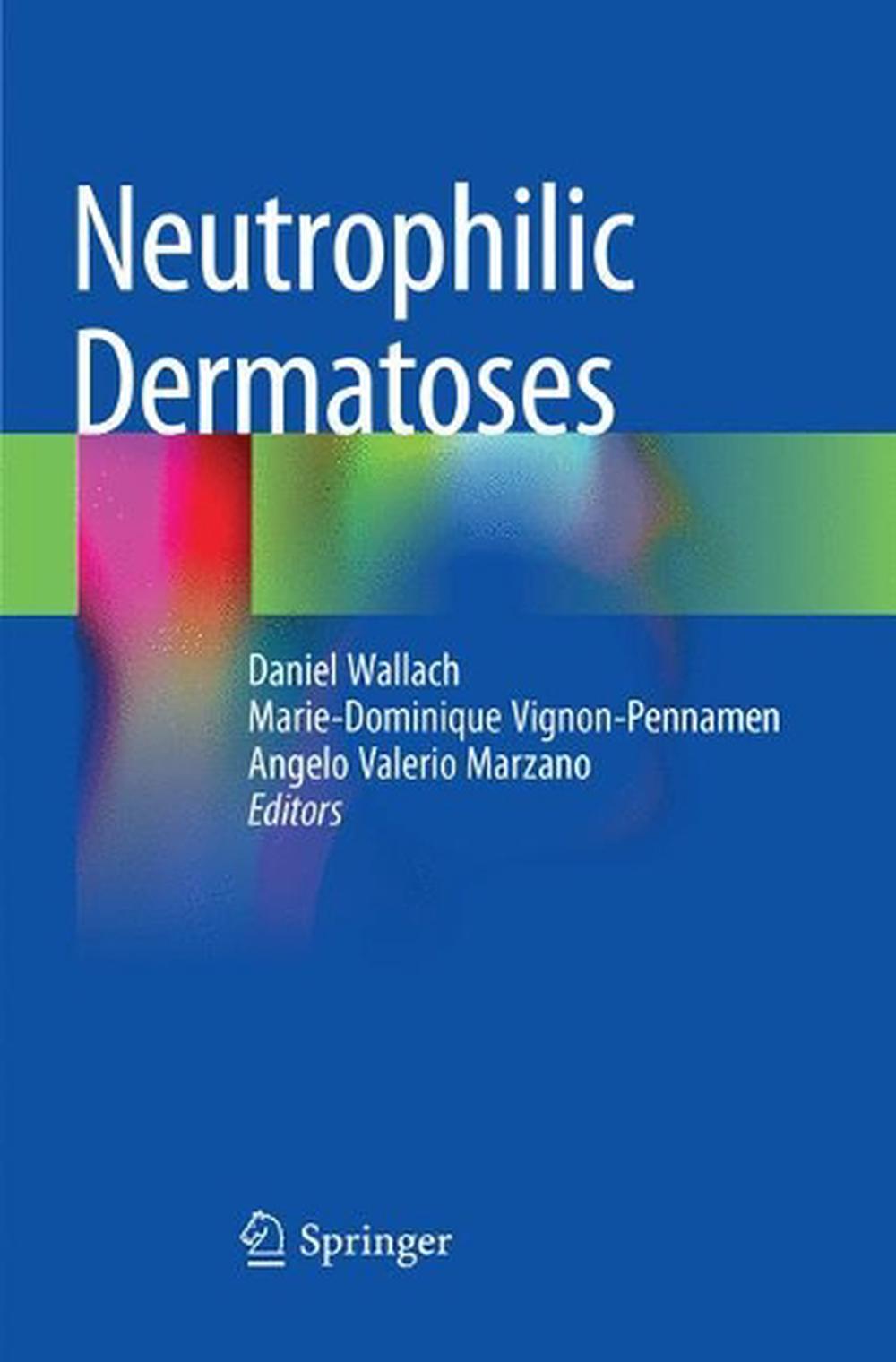Neutrophilic Dermatoses by Daniel Wallach, Paperback, 9783030102449 ...