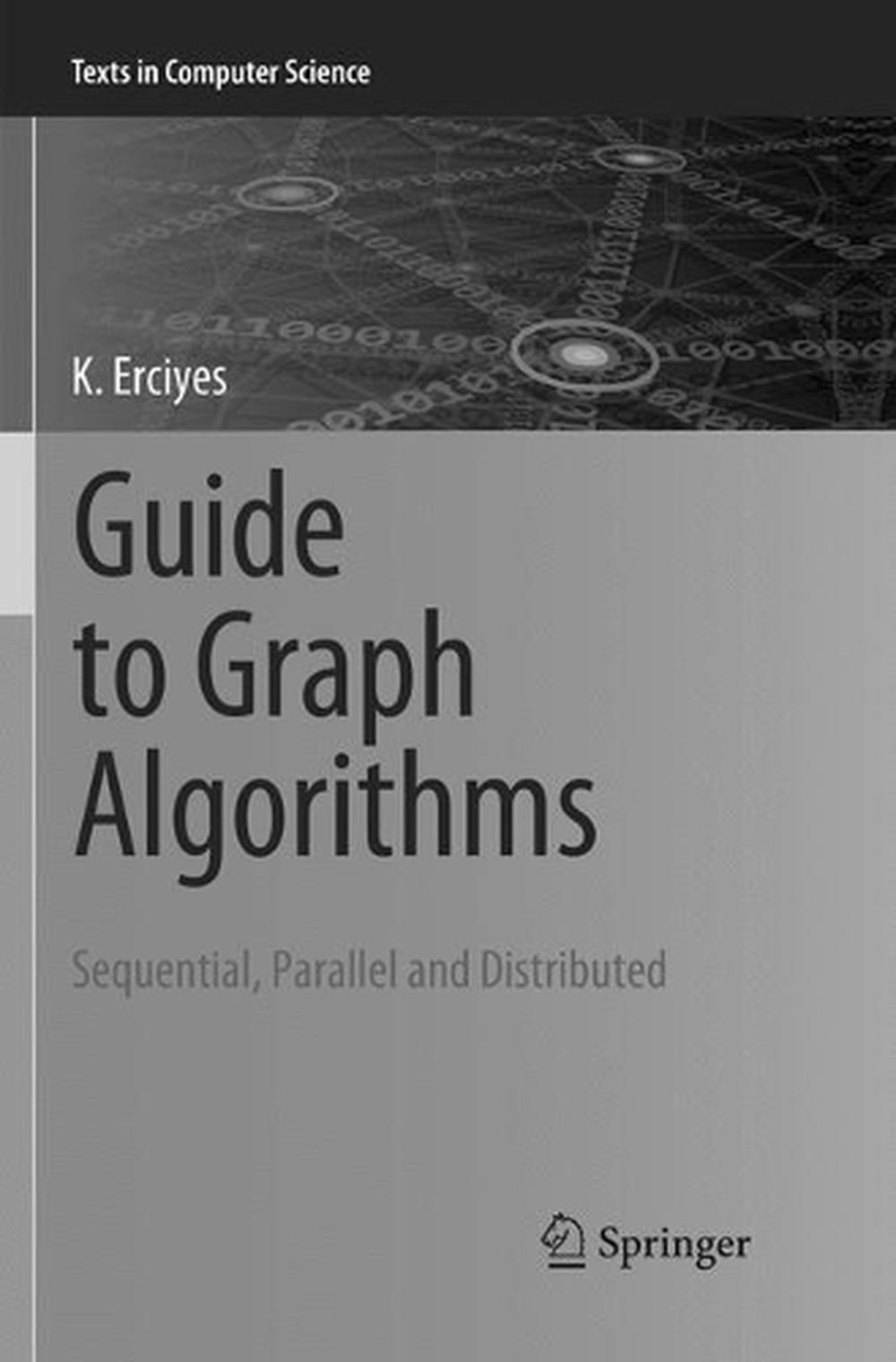 Guide To Graph Algorithms By K Erciyes Paperback 9783030103385 Buy Online At The Nile