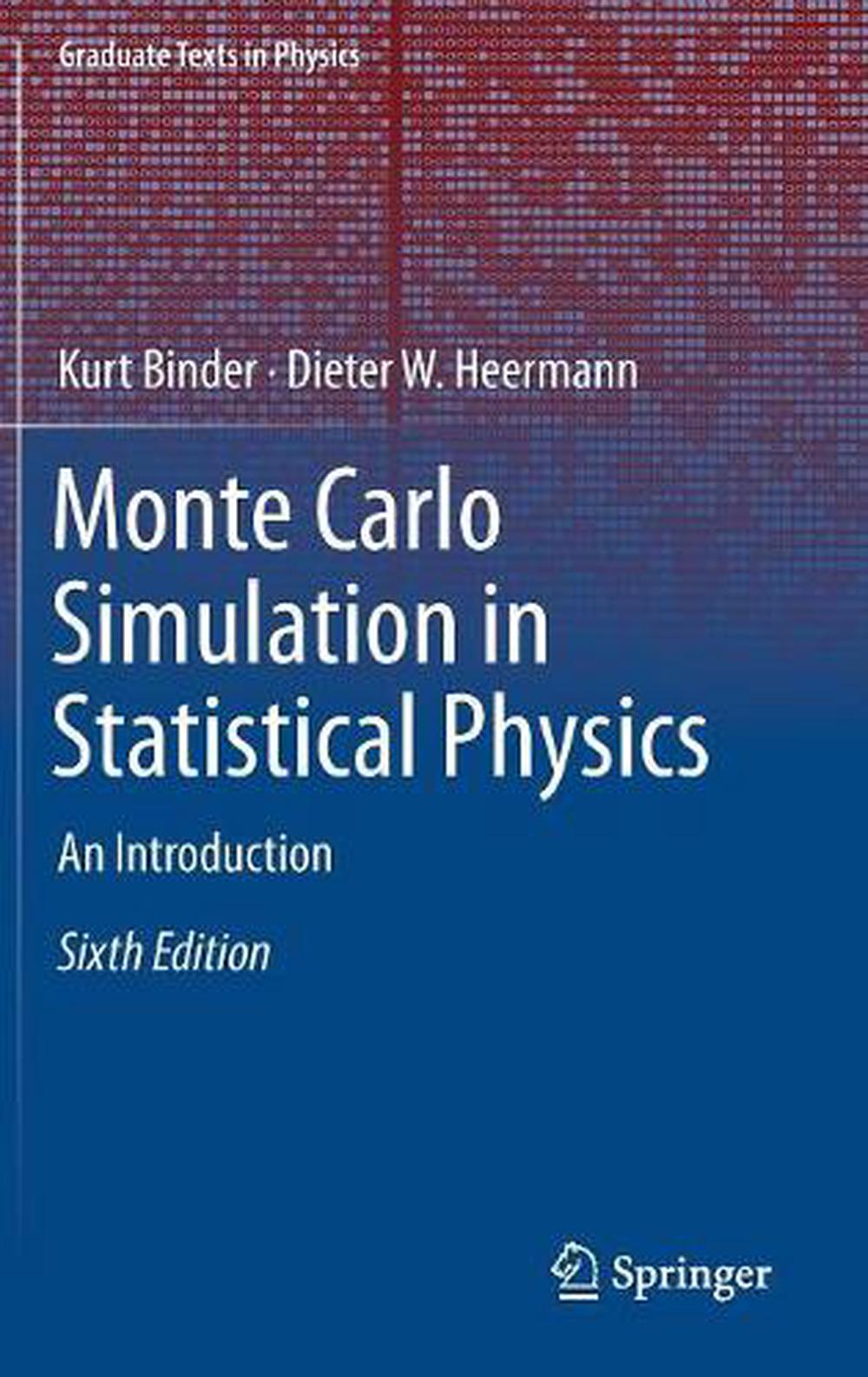 Monte Carlo Simulation in Statistical Physics by Kurt Binder, Hardcover ... Monte Carlo Simulation in Statistical Physics by Kurt Binder, Hardcover ...