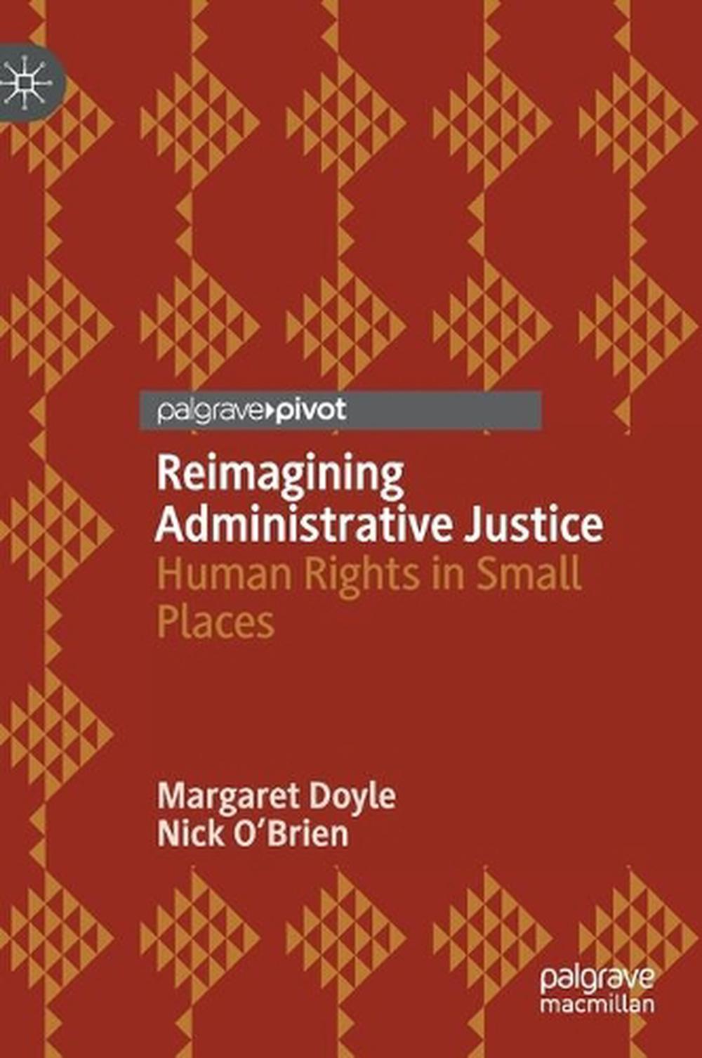 Reimagining Administrative Justice by Margaret Doyle, Hardcover, 9783030213879 | Buy online at ...