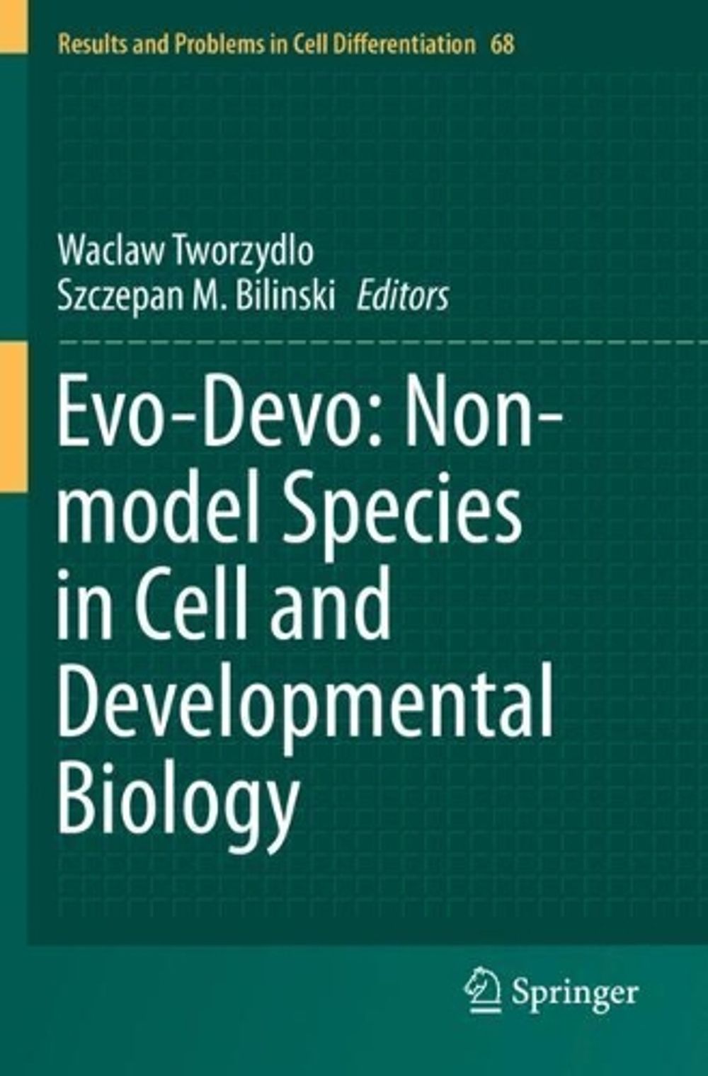 Evo-Devo: Non-model Species in Cell and Developmental Biology by Waclaw ...