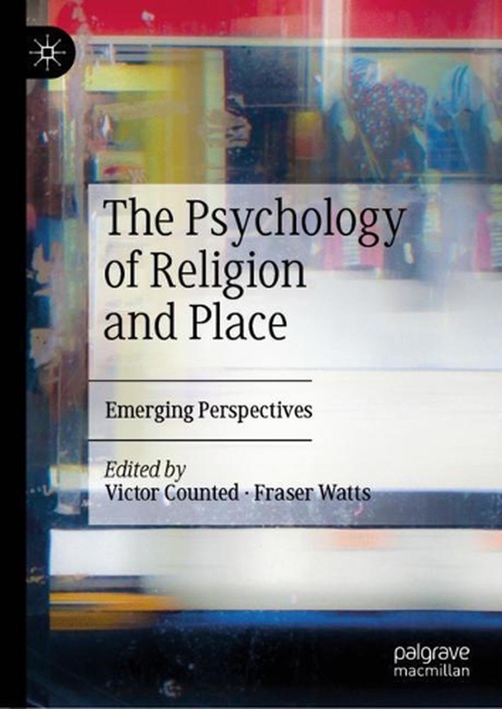 The Psychology of Religion and Place by Victor Counted, Hardcover ...