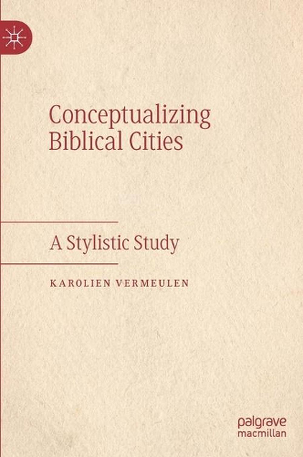 Conceptualizing Biblical Cities by Karolien Vermeulen, Hardcover ...