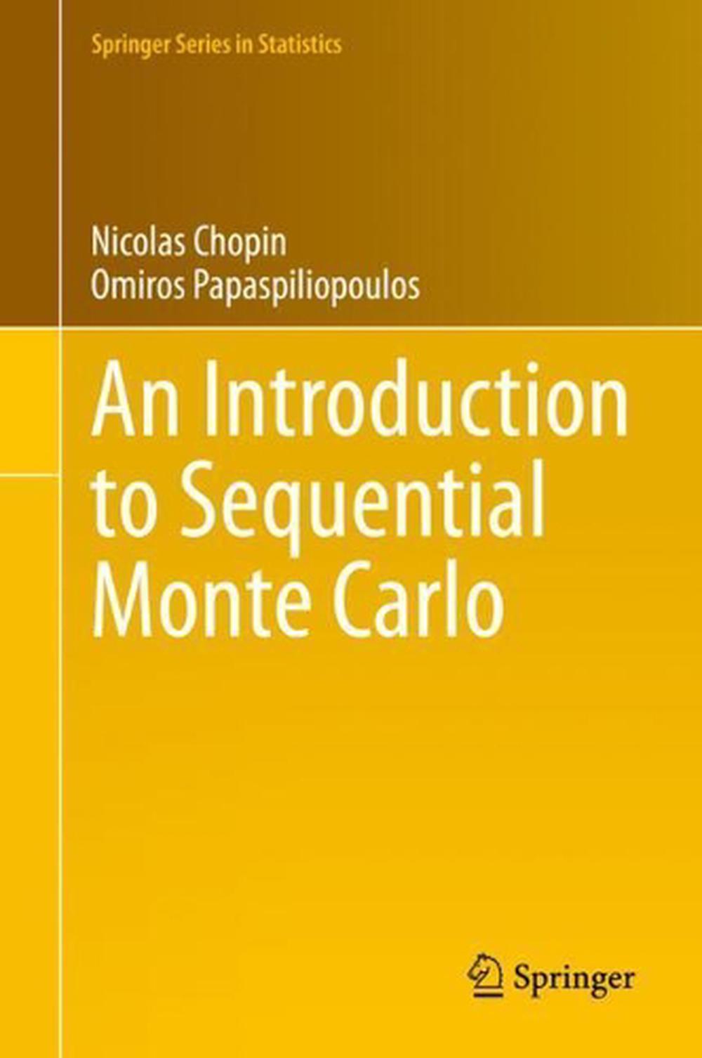 Introduction to Sequential Monte Carlo by Nicolas Chopin, Hardcover ... Introduction to Sequential Monte Carlo by Nicolas Chopin, Hardcover ...